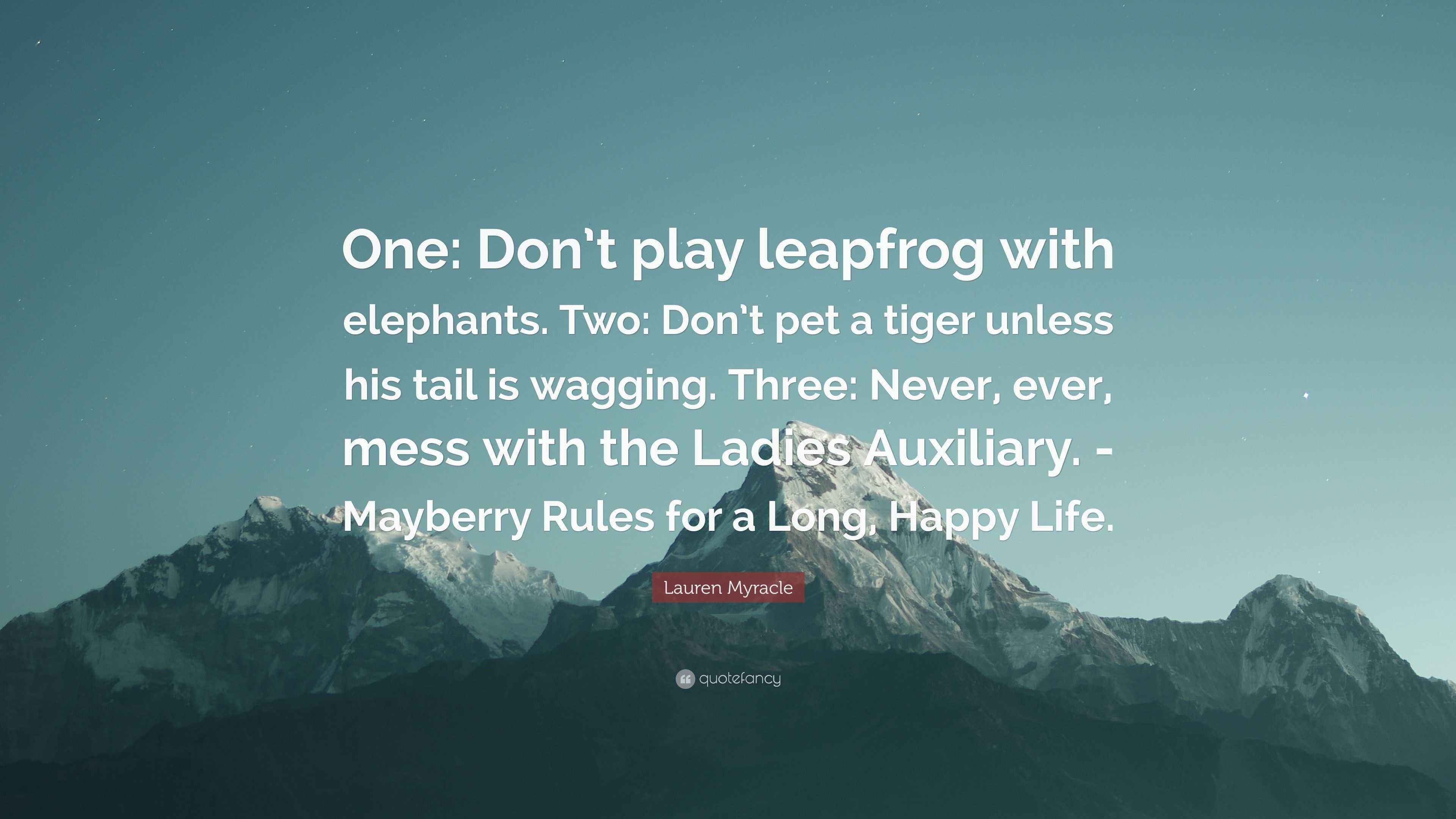 Lauren Myracle Quote: “One: Don’t play leapfrog with elephants. Two ...