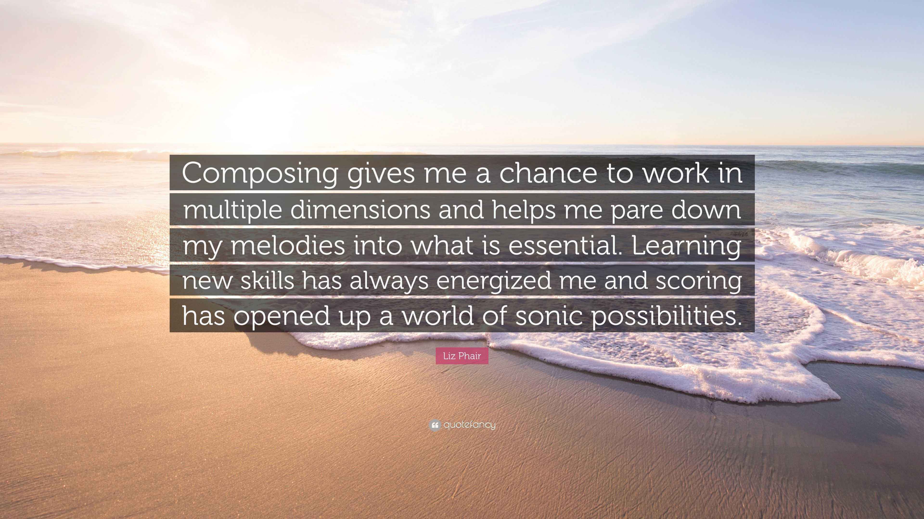 Liz Phair Quote: “Composing gives me a chance to work in multiple ...