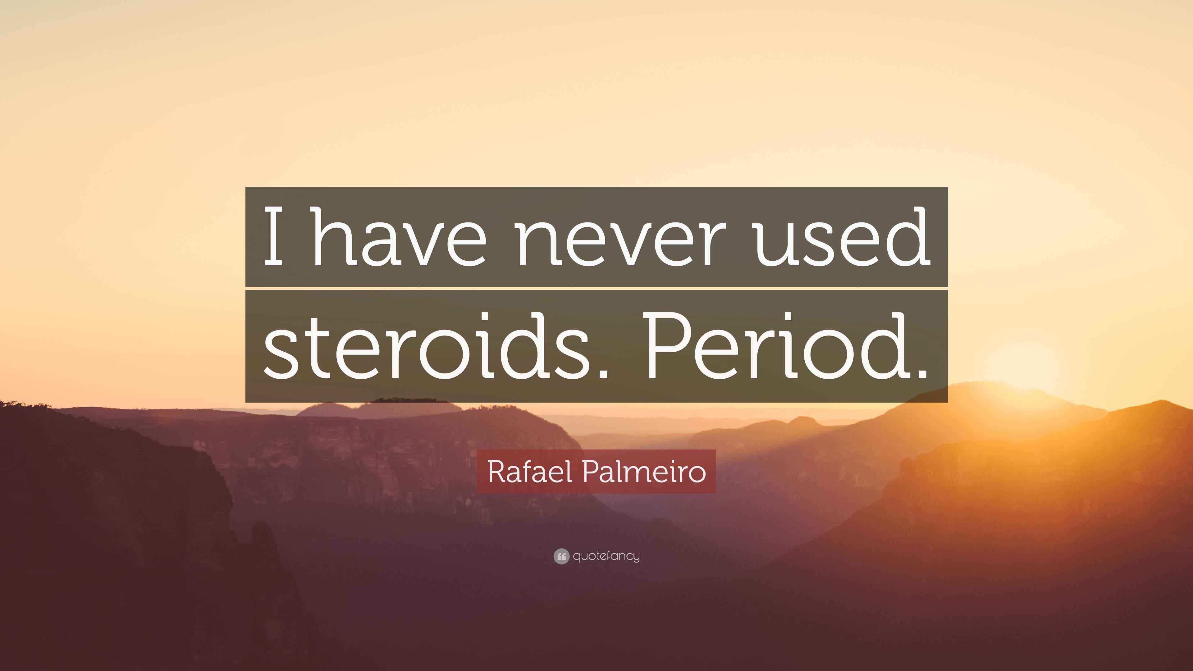 Rafael Palmeiro Quote: “I have never used steroids. Period.”