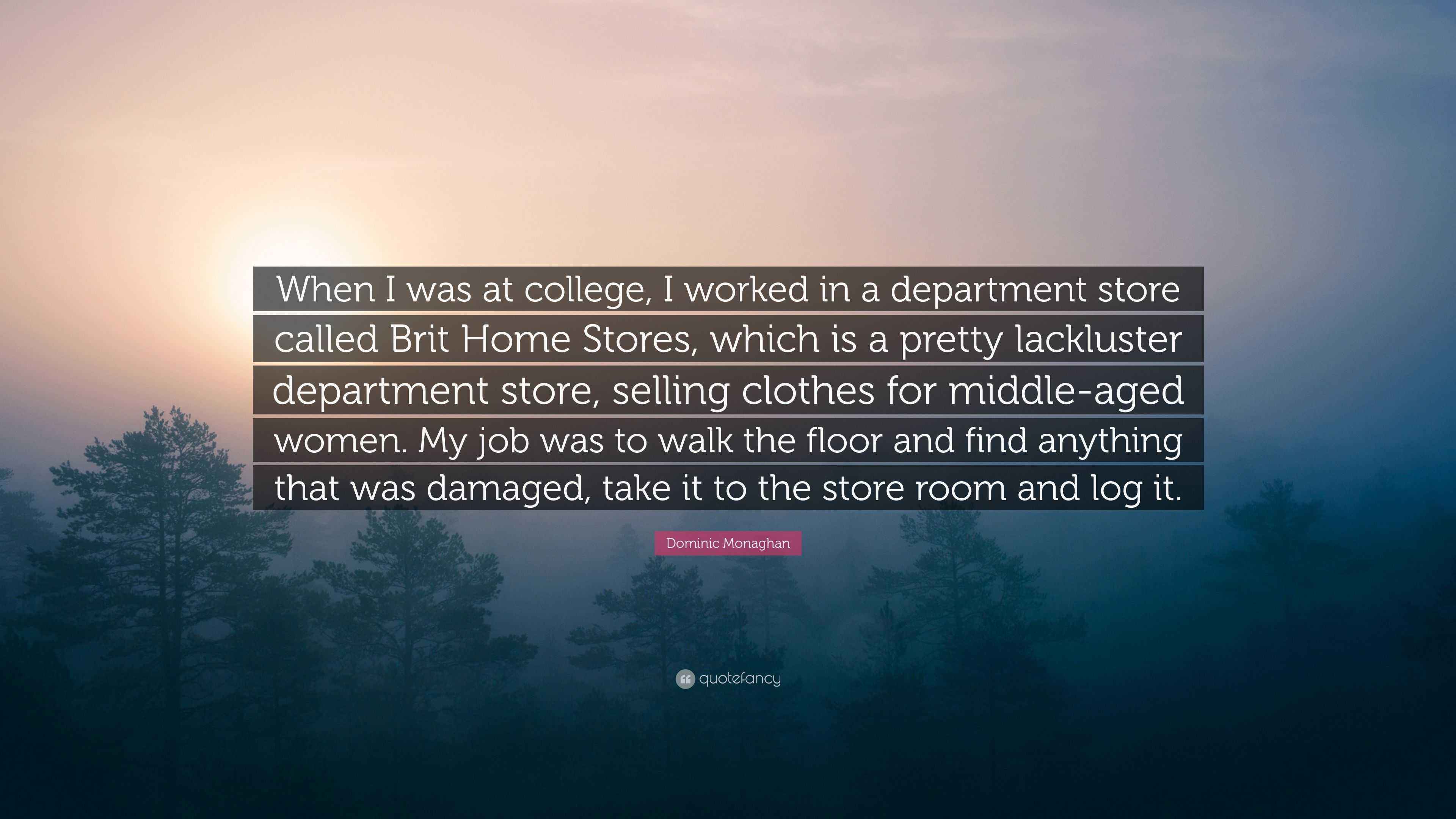 Dominic Monaghan Quote: “When I was at college, I worked in a ...