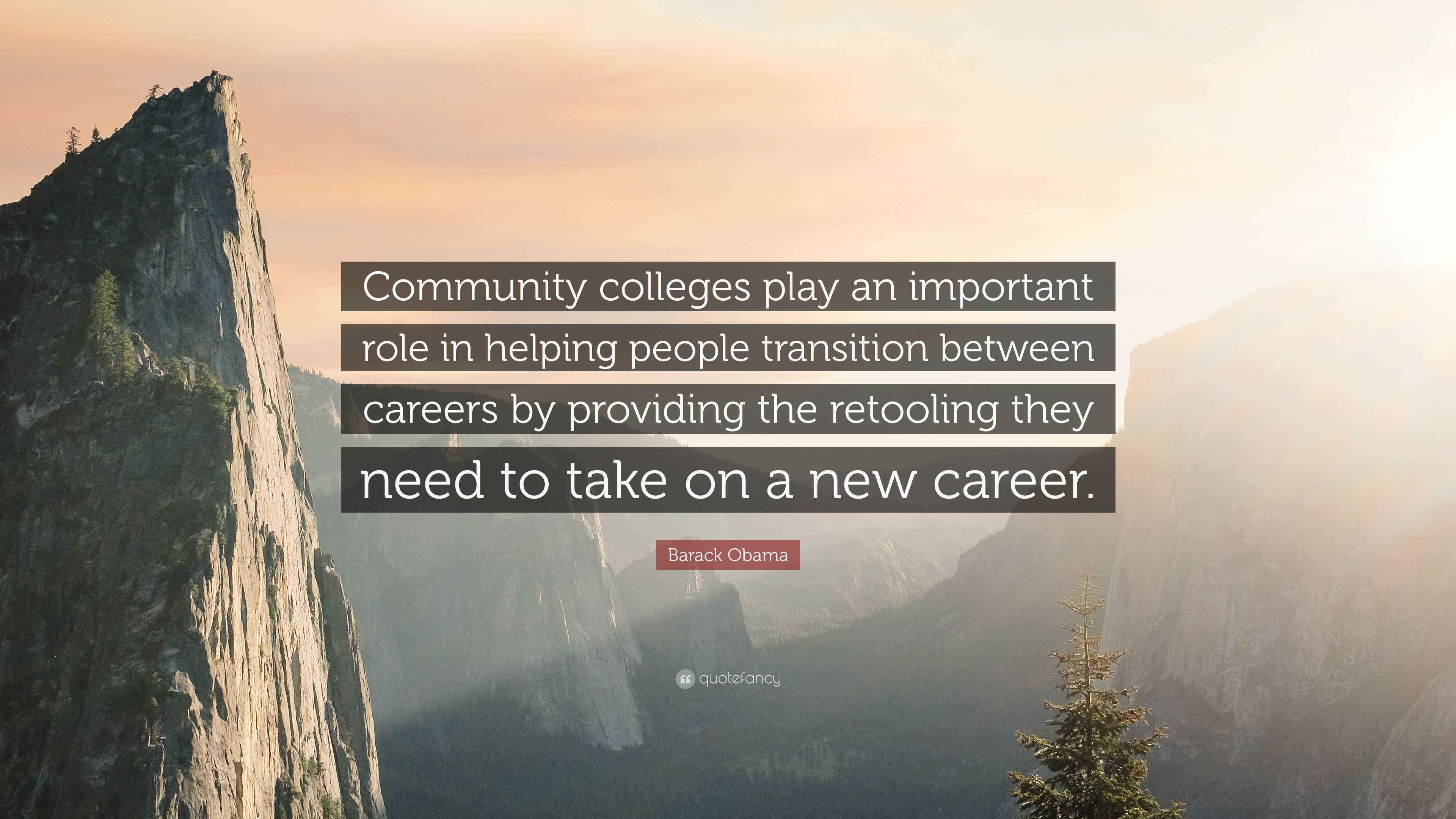 Barack Obama Quote: “Community colleges play an important role in ...