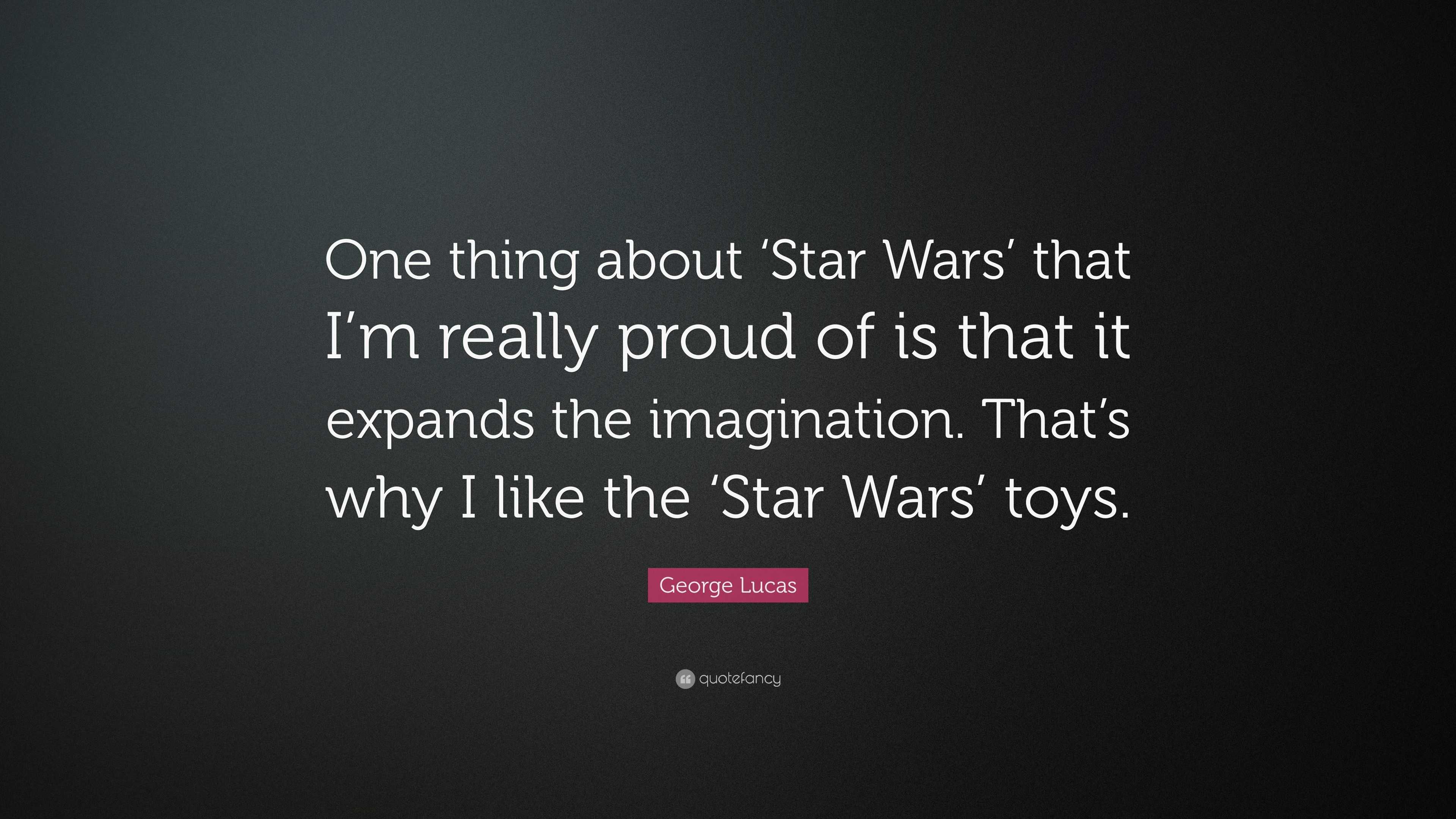 George Lucas Quote: “One thing about ‘Star Wars’ that I’m really proud ...