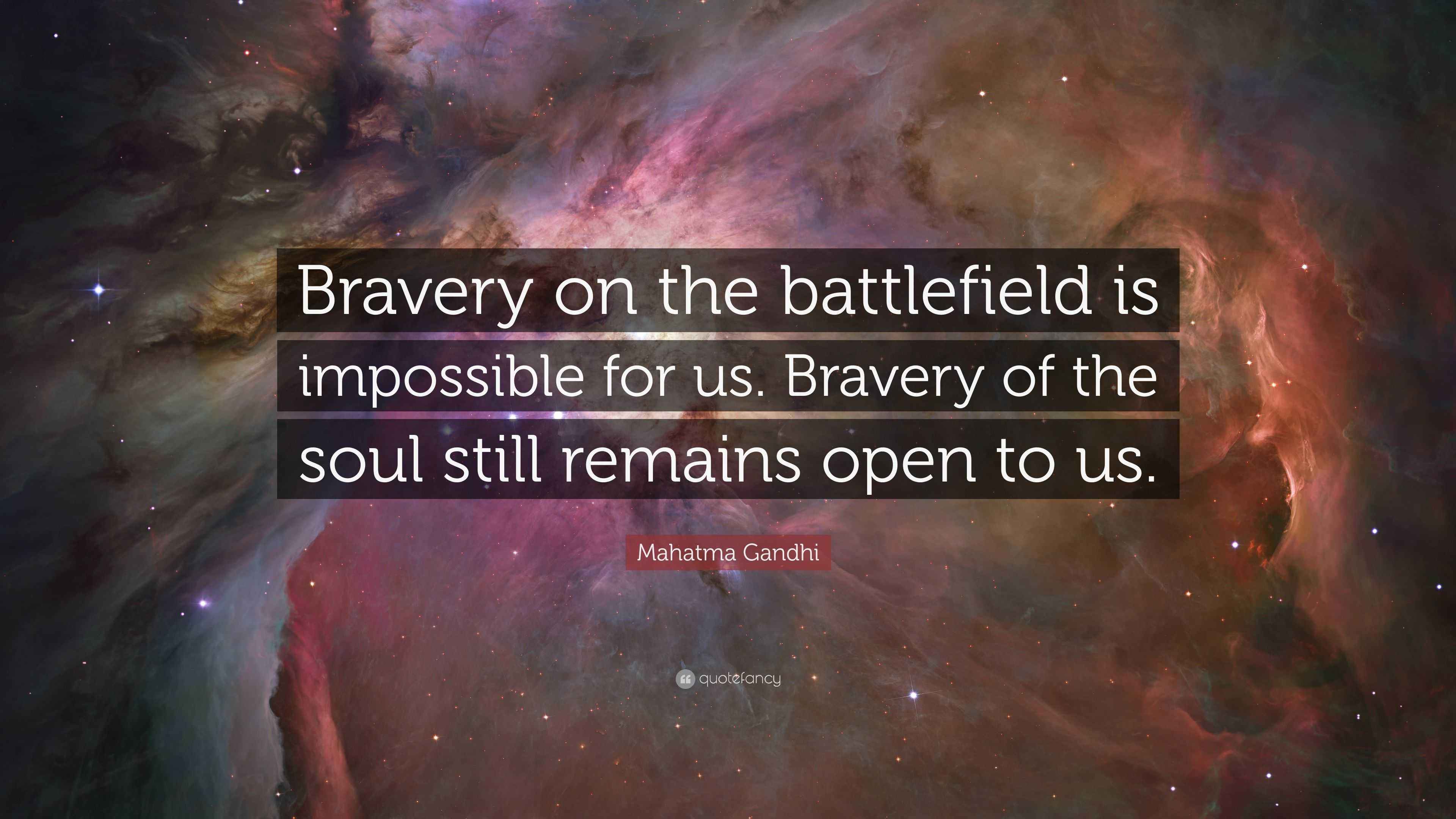 Mahatma Gandhi Quote: “Bravery on the battlefield is impossible for us ...