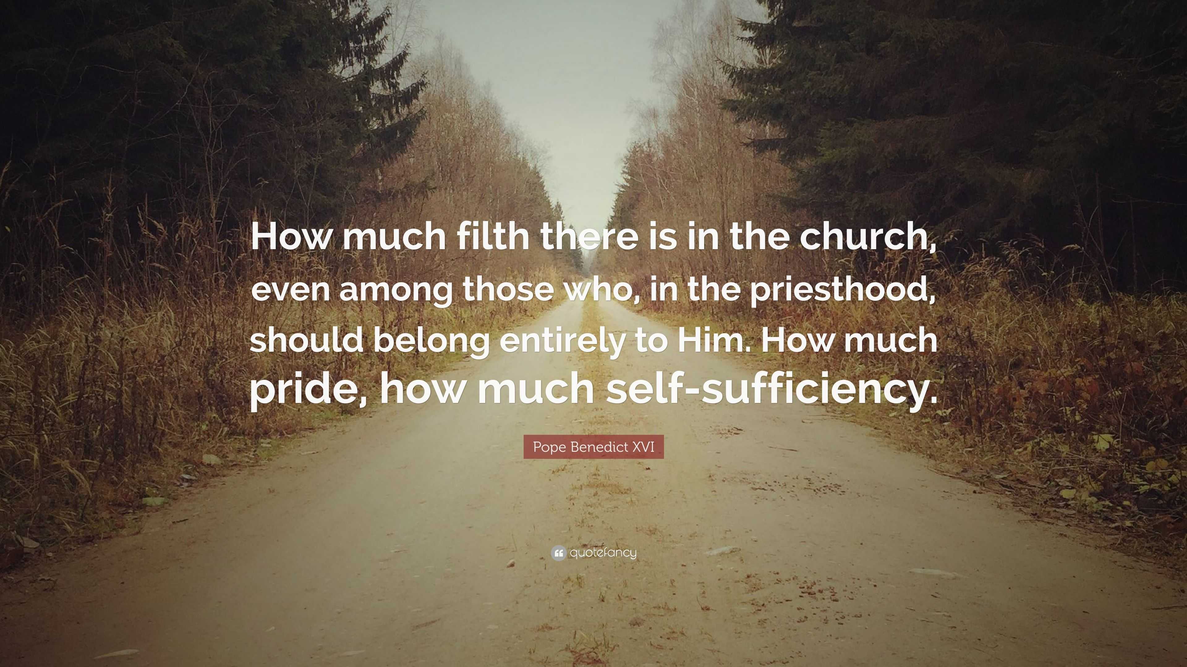 Pope Benedict XVI Quote: “How much filth there is in the church, even ...