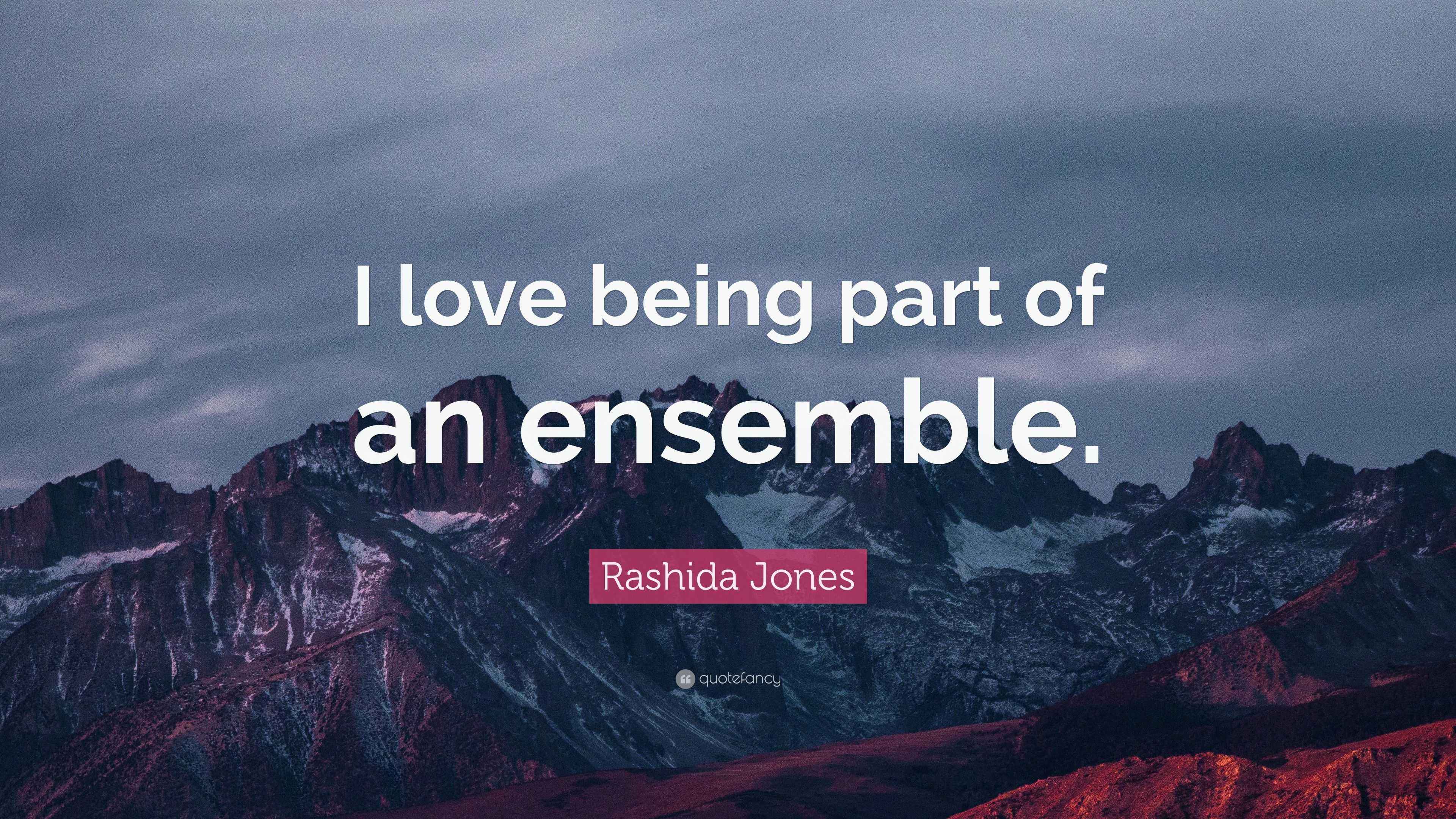 Rashida Jones Quote: “I love being part of an ensemble.”