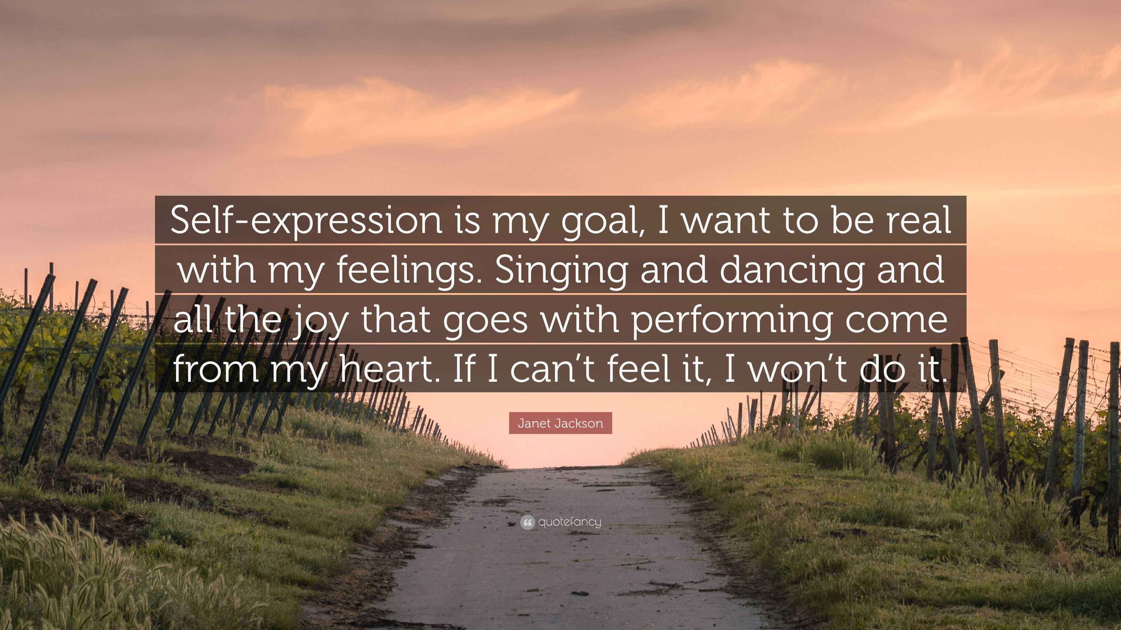 Janet Jackson Quote: “Self-expression is my goal, I want to be real ...