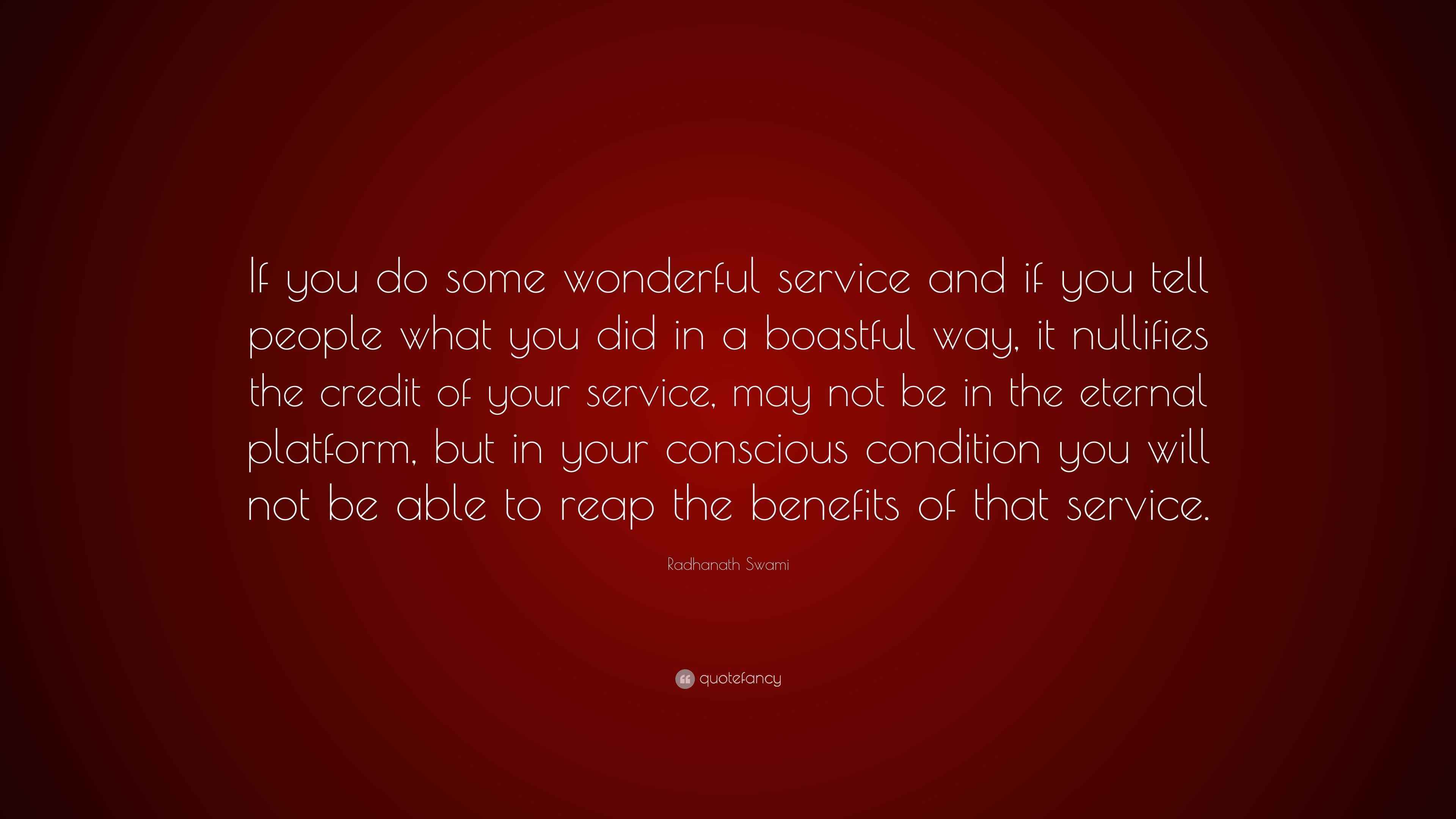 Radhanath Swami Quote: “If you do some wonderful service and if you ...