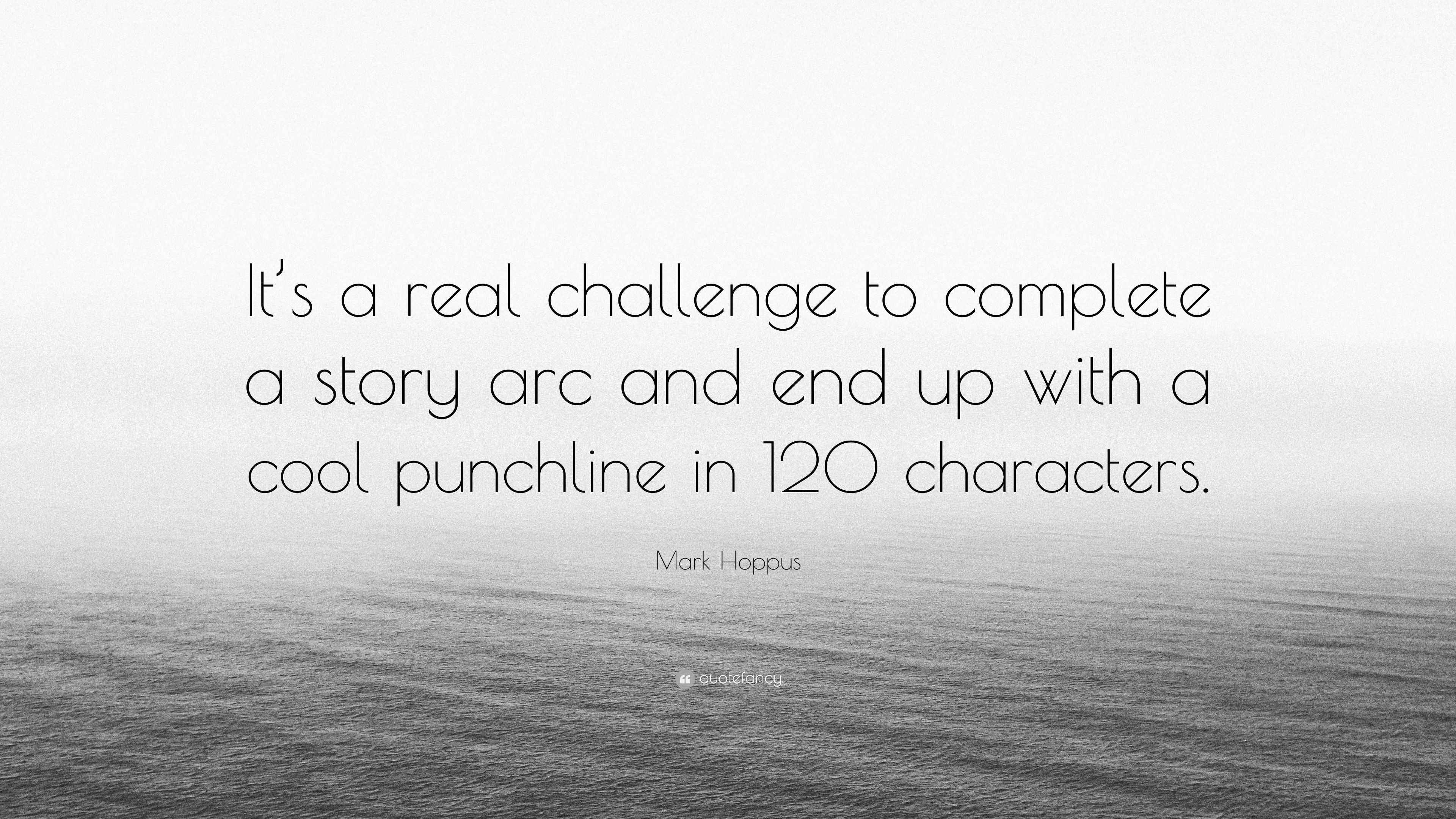 Mark Hoppus Quote: “It’s a real challenge to complete a story arc and ...