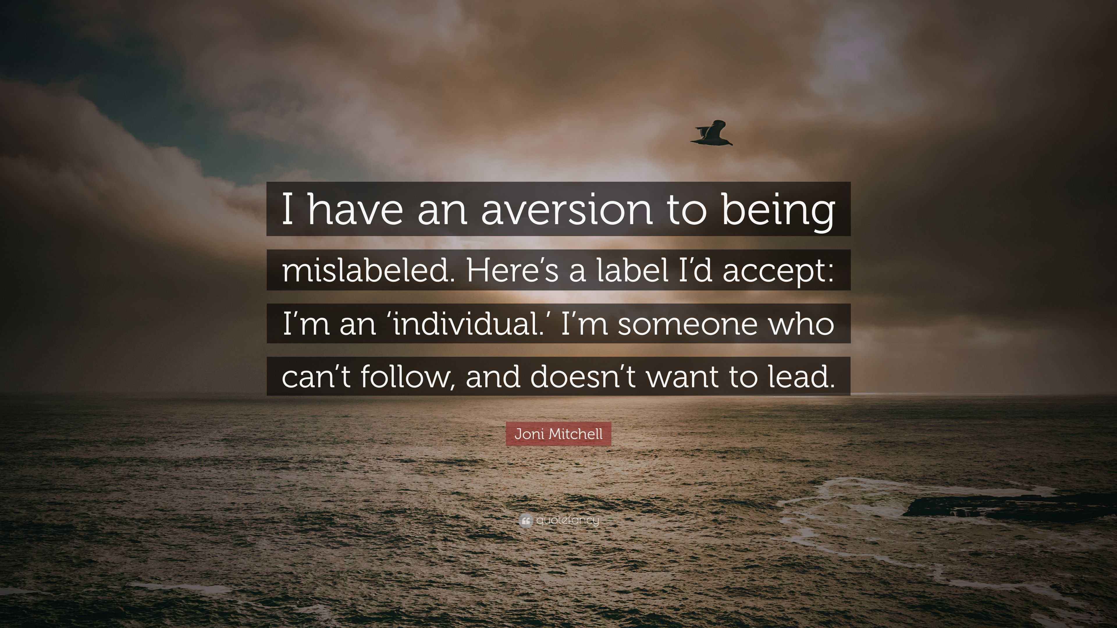 Joni Mitchell Quote: “I have an aversion to being mislabeled. Here’s a ...