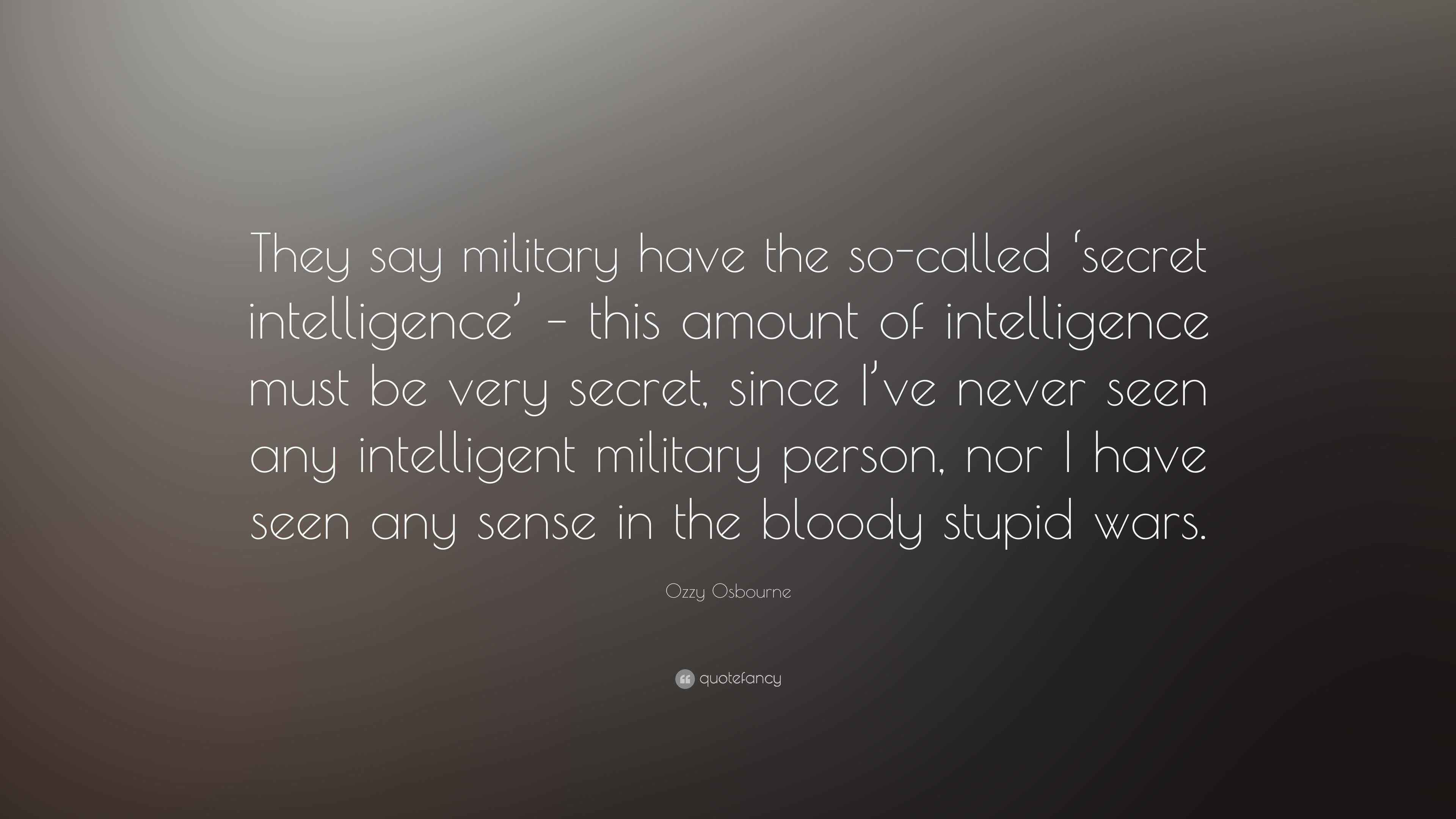 Ozzy Osbourne Quote: “They say military have the so-called ‘secret ...