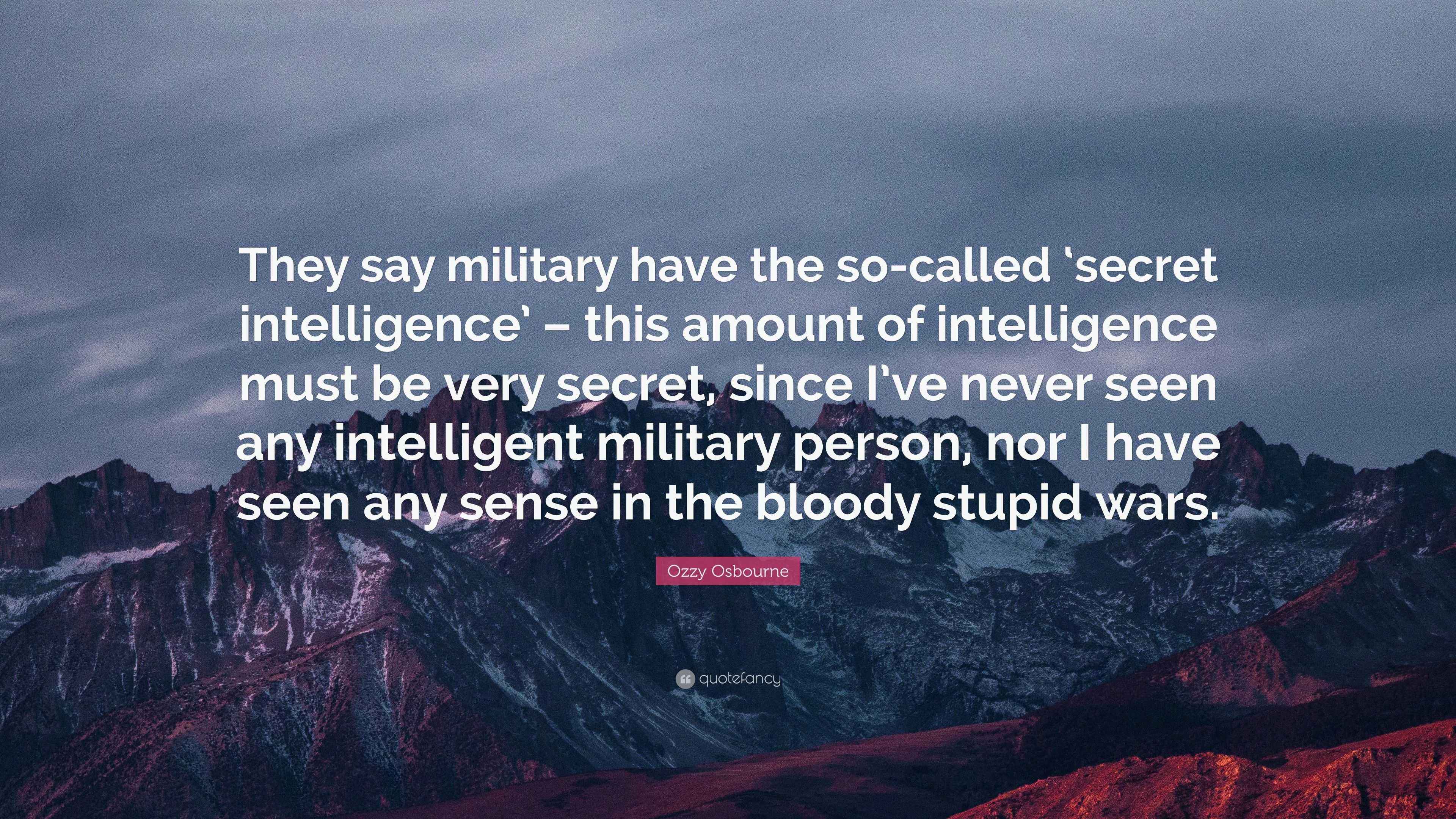 Ozzy Osbourne Quote: “They say military have the so-called ‘secret ...