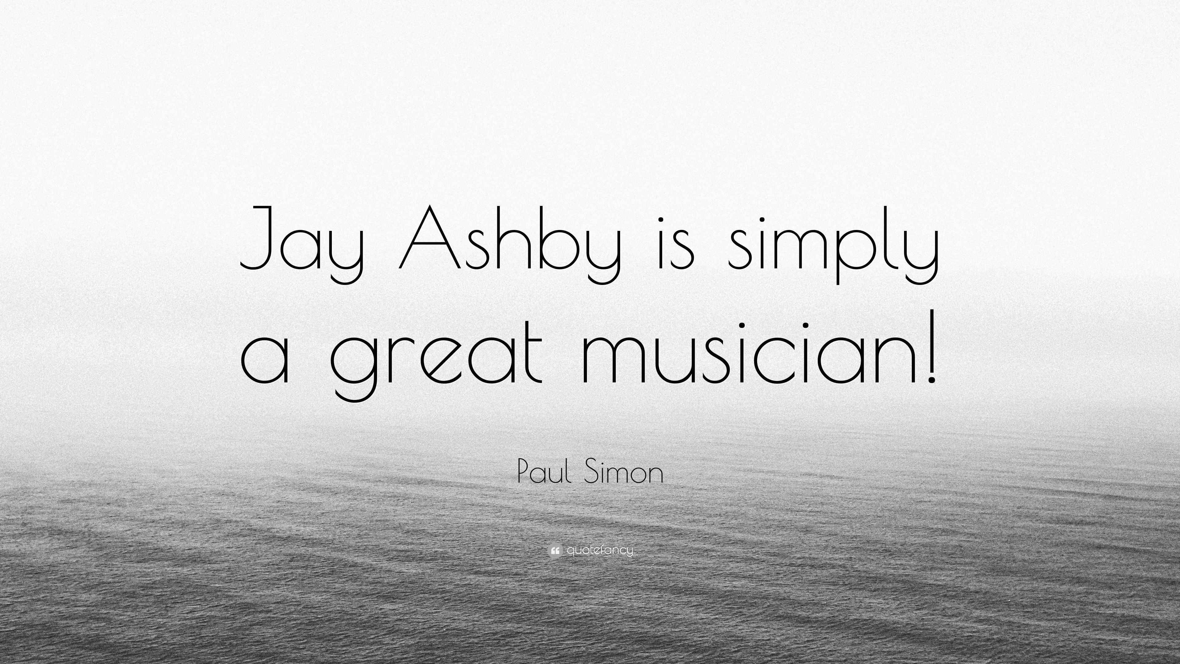 Paul Simon Quote: “Jay Ashby is simply a great musician!”