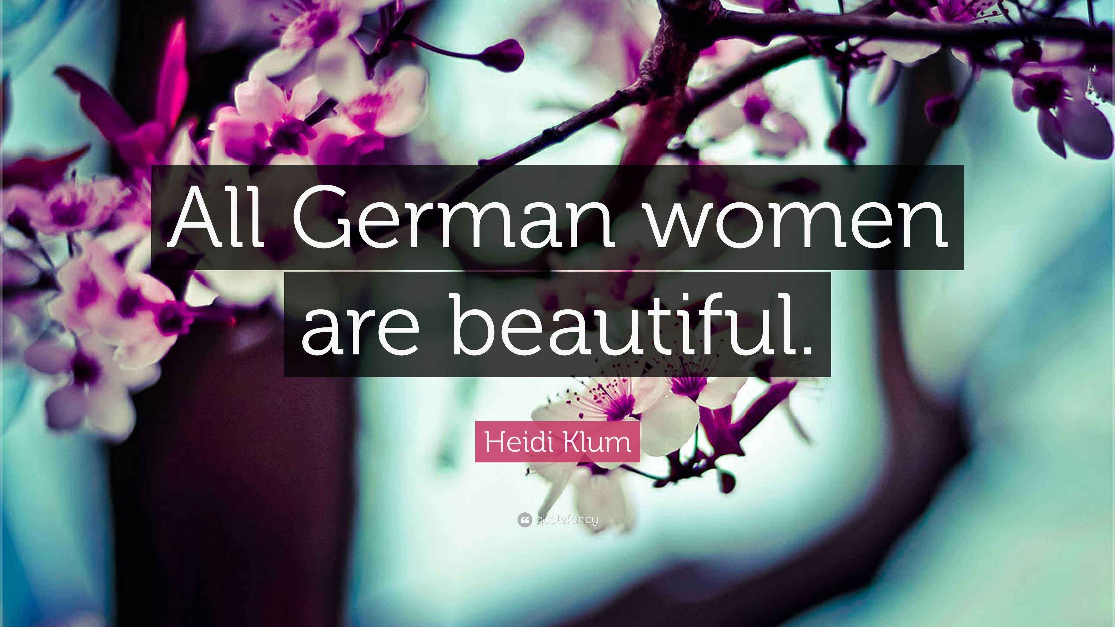 Heidi Klum Quote: “All German women are beautiful.”
