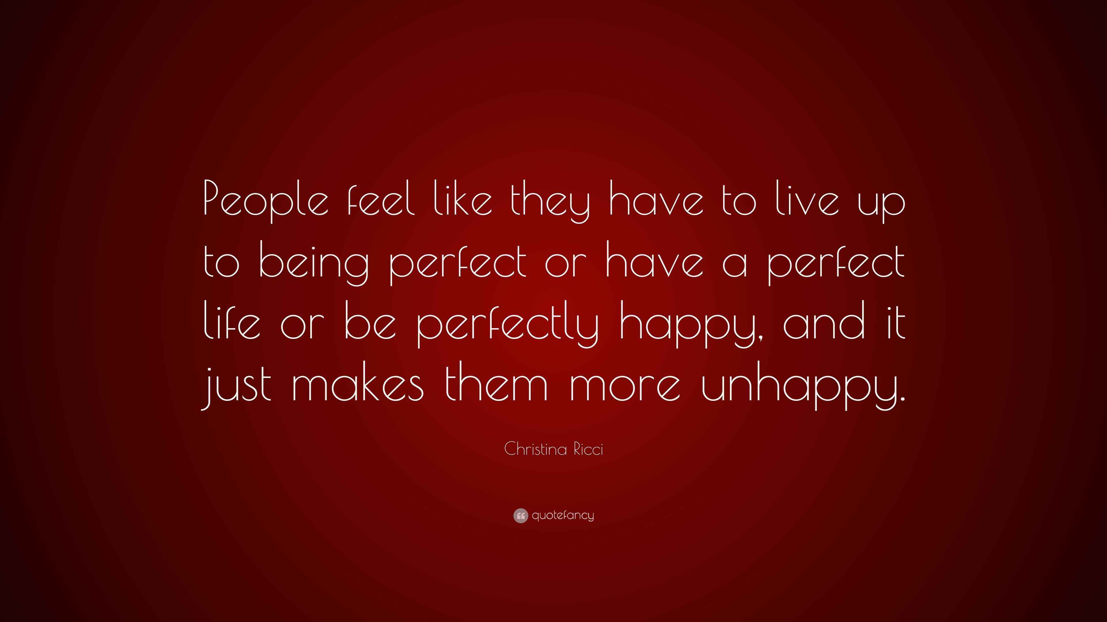 Christina Ricci Quote: “People feel like they have to live up to being ...
