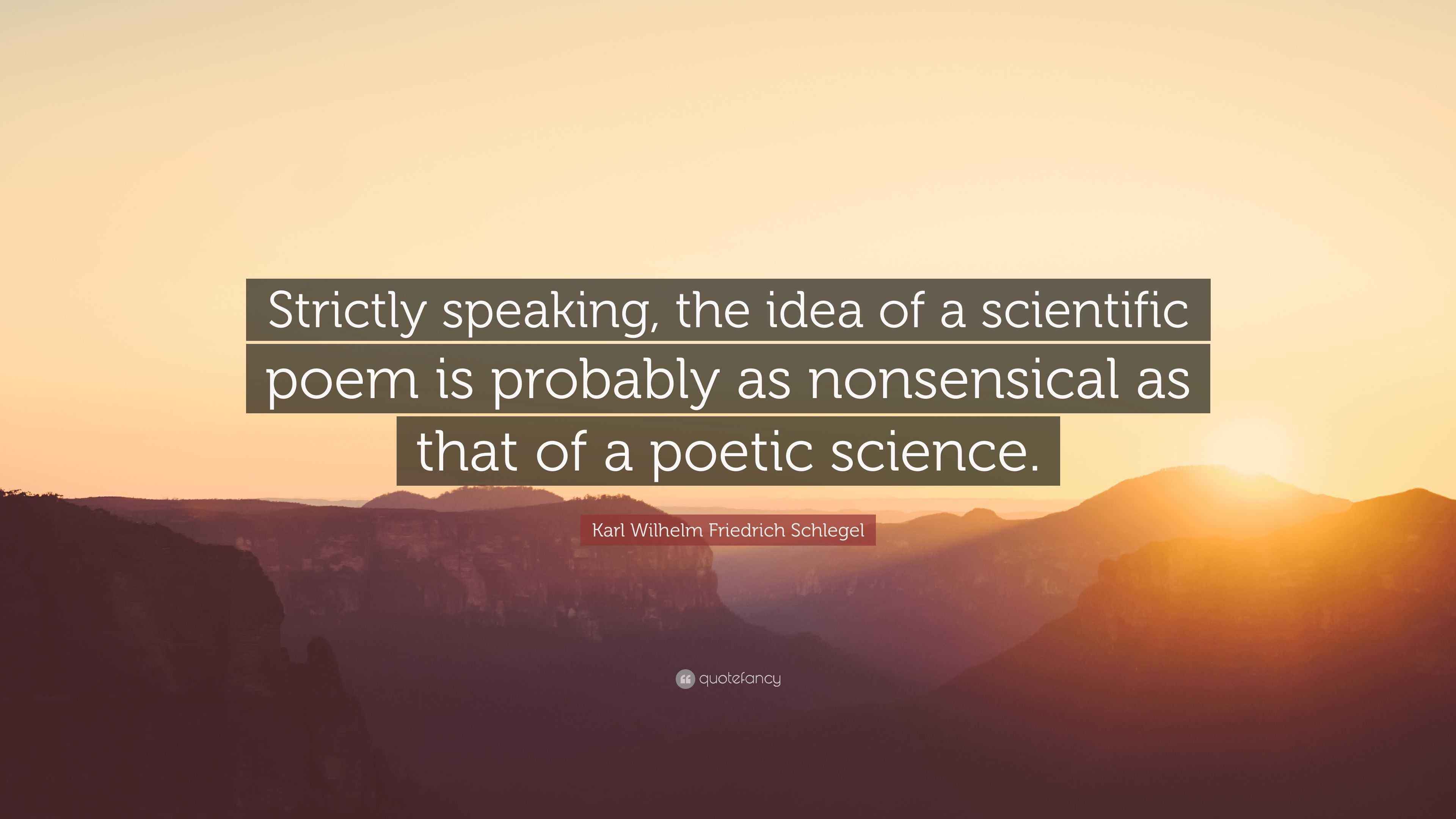Karl Wilhelm Friedrich Schlegel Quote: “Strictly speaking, the idea of ...