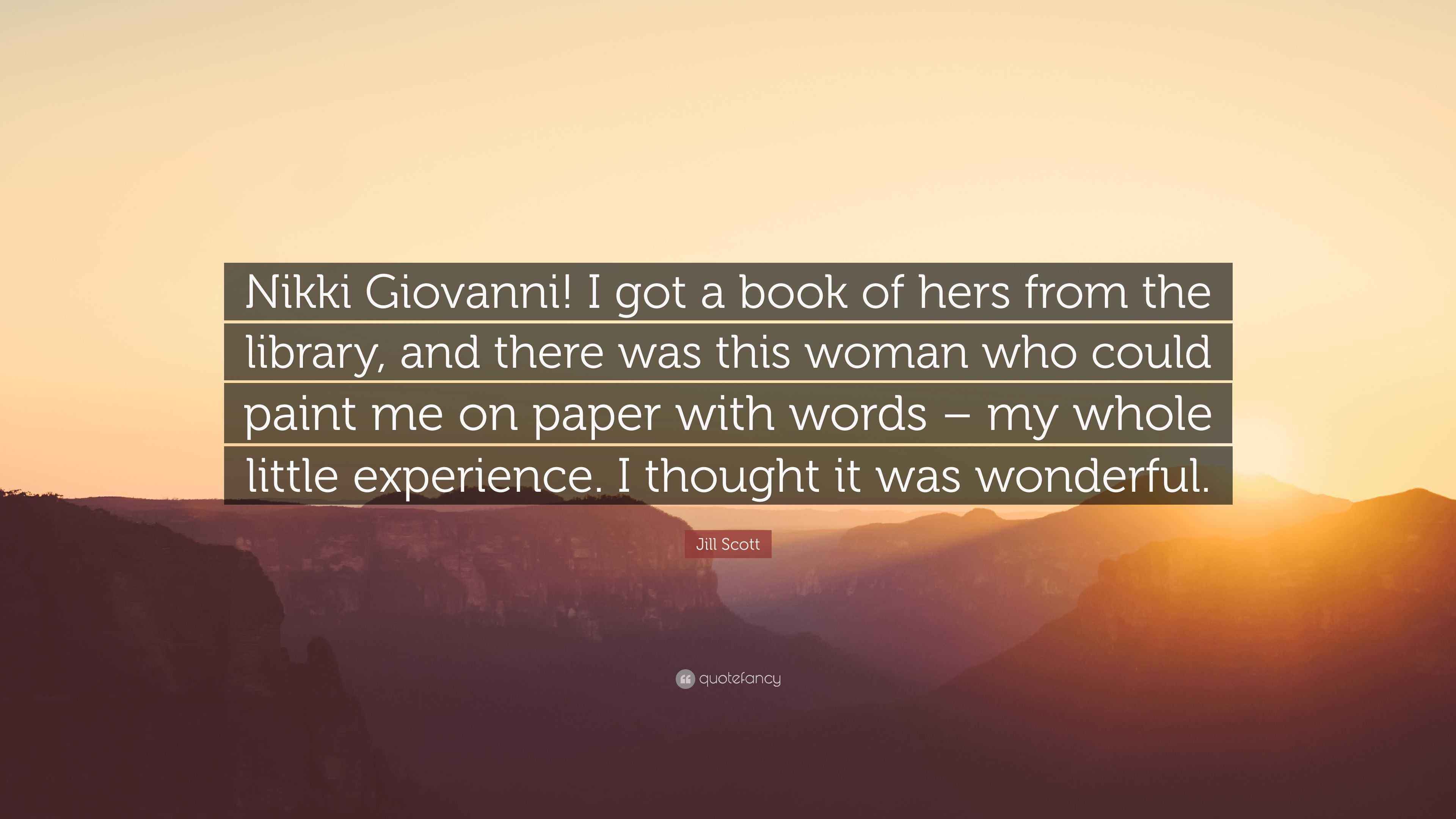 Jill Scott Quote: “Nikki Giovanni! I got a book of hers from the ...