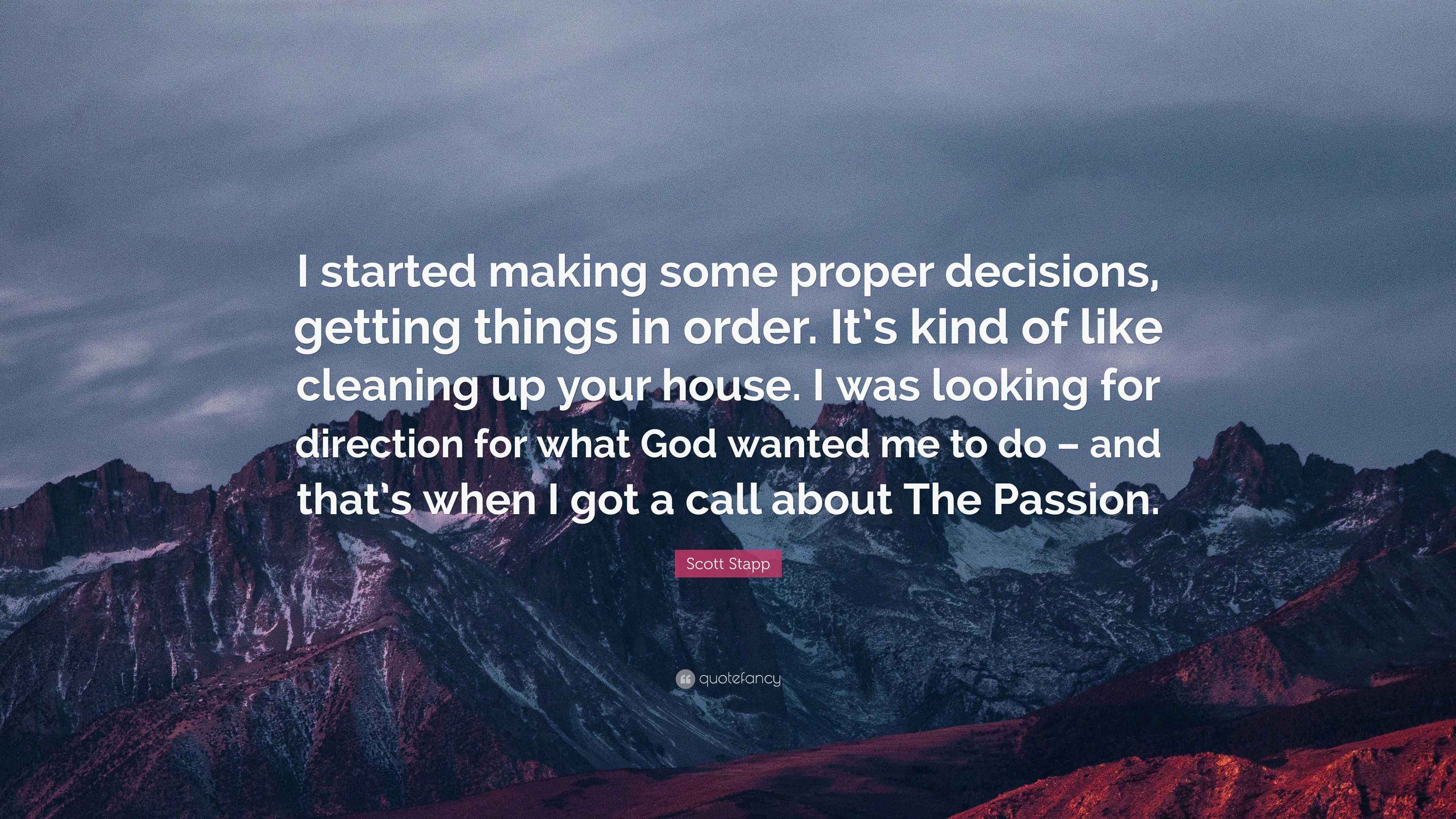Scott Stapp Quote: “I started making some proper decisions, getting ...