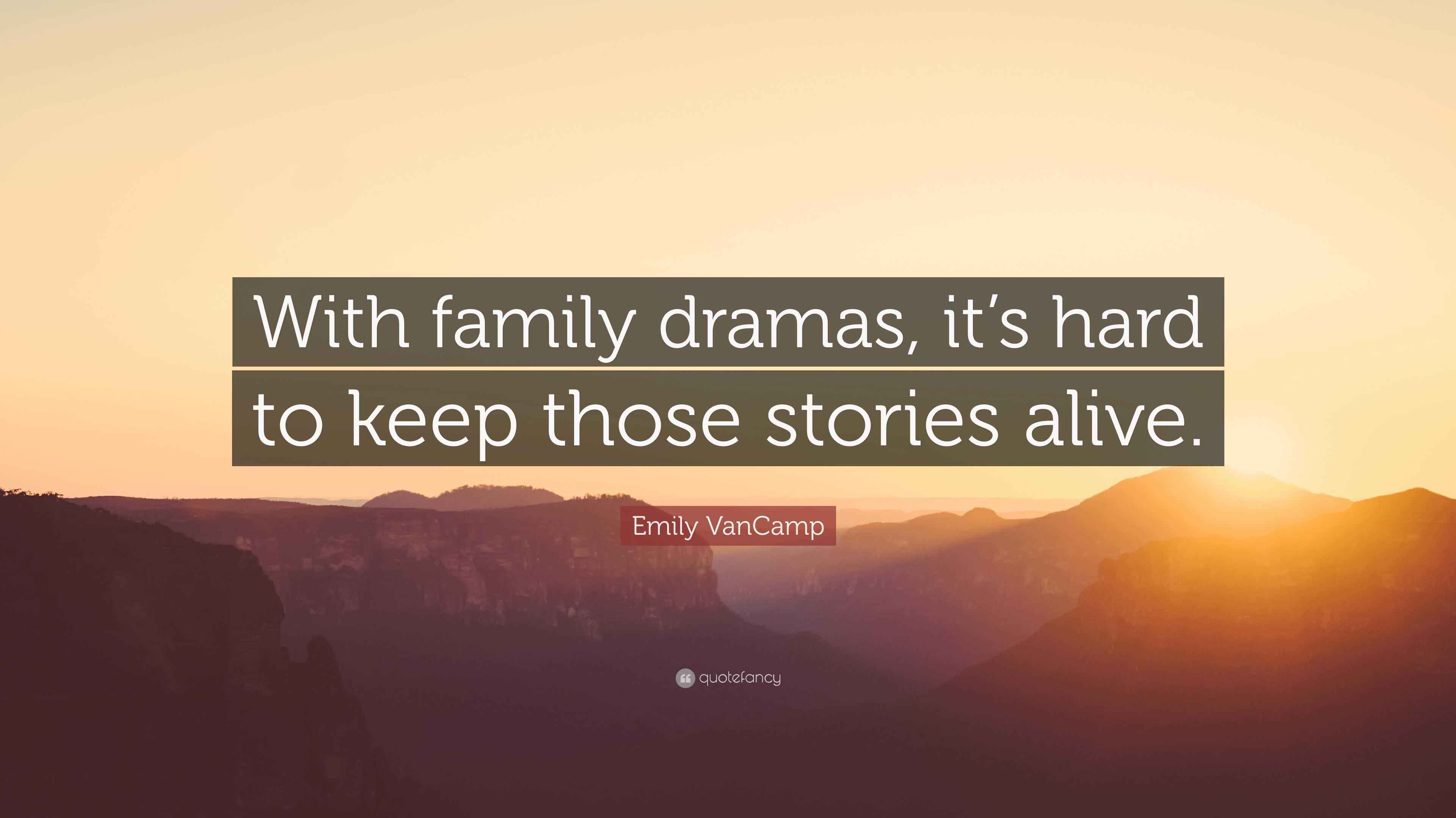 Emily VanCamp Quote: “With family dramas, it’s hard to keep those ...