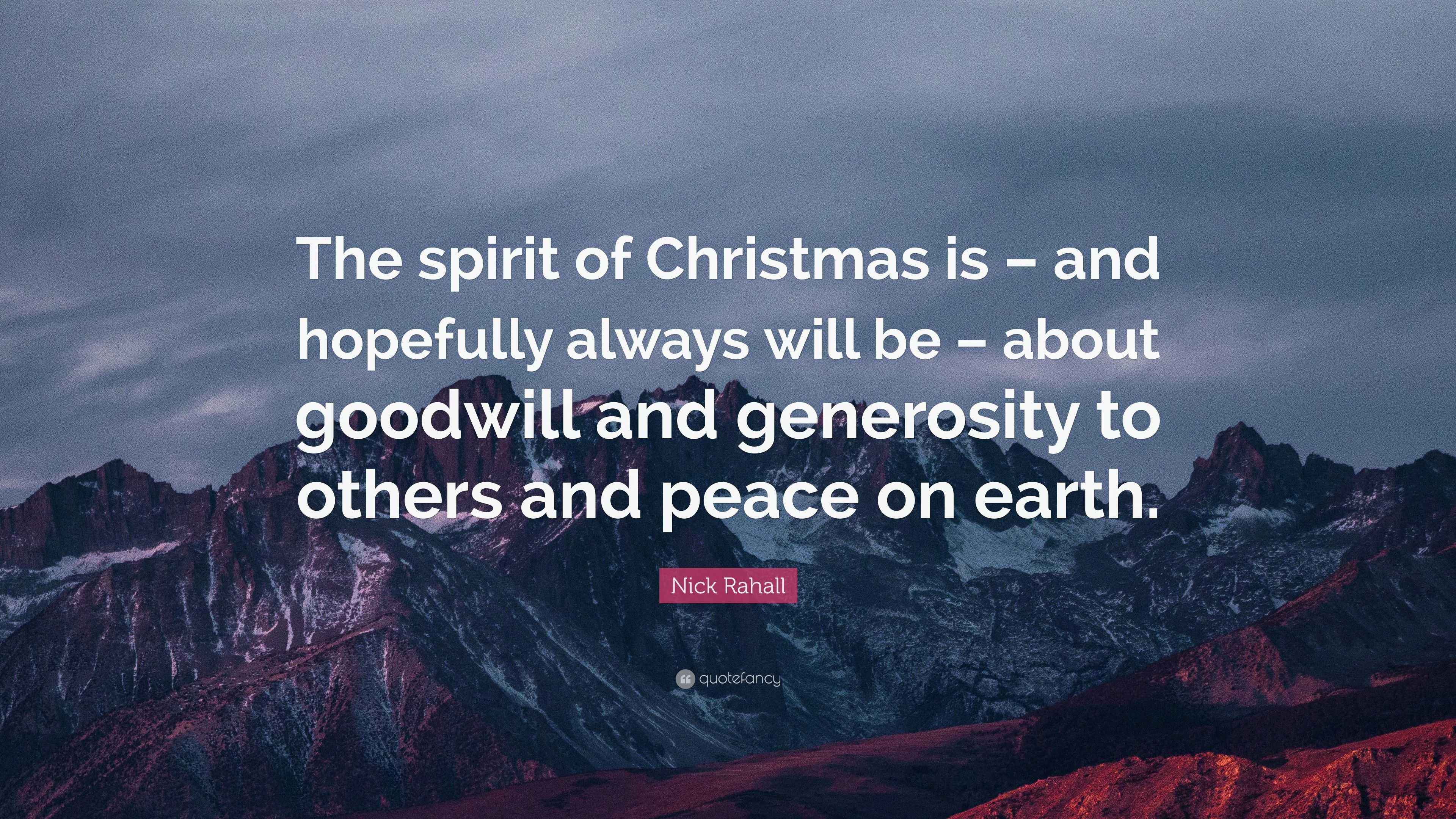 Nick Rahall Quote: “The spirit of Christmas is – and hopefully always ...