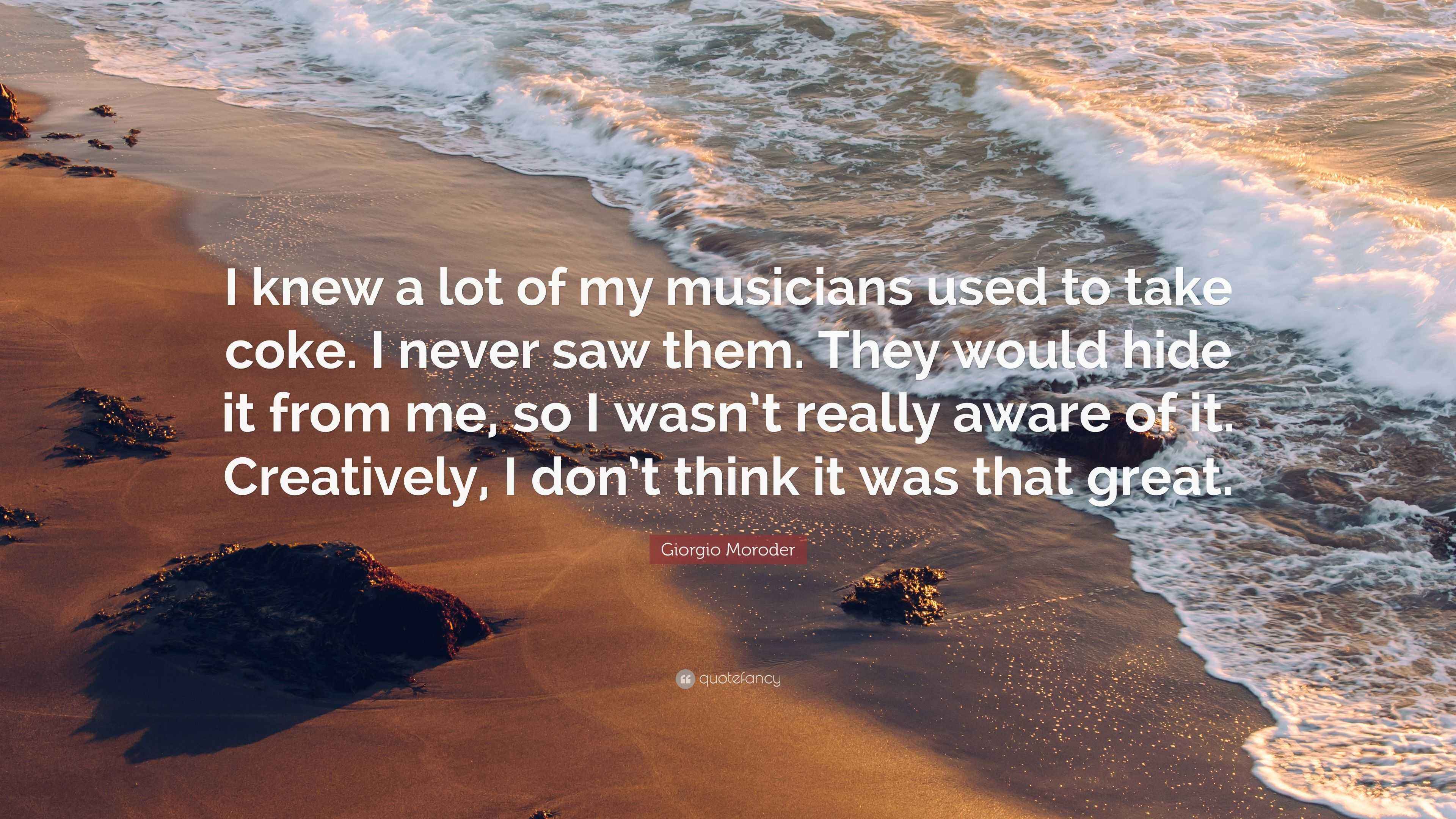 Giorgio Moroder Quote: “I knew a lot of my musicians used to take coke ...