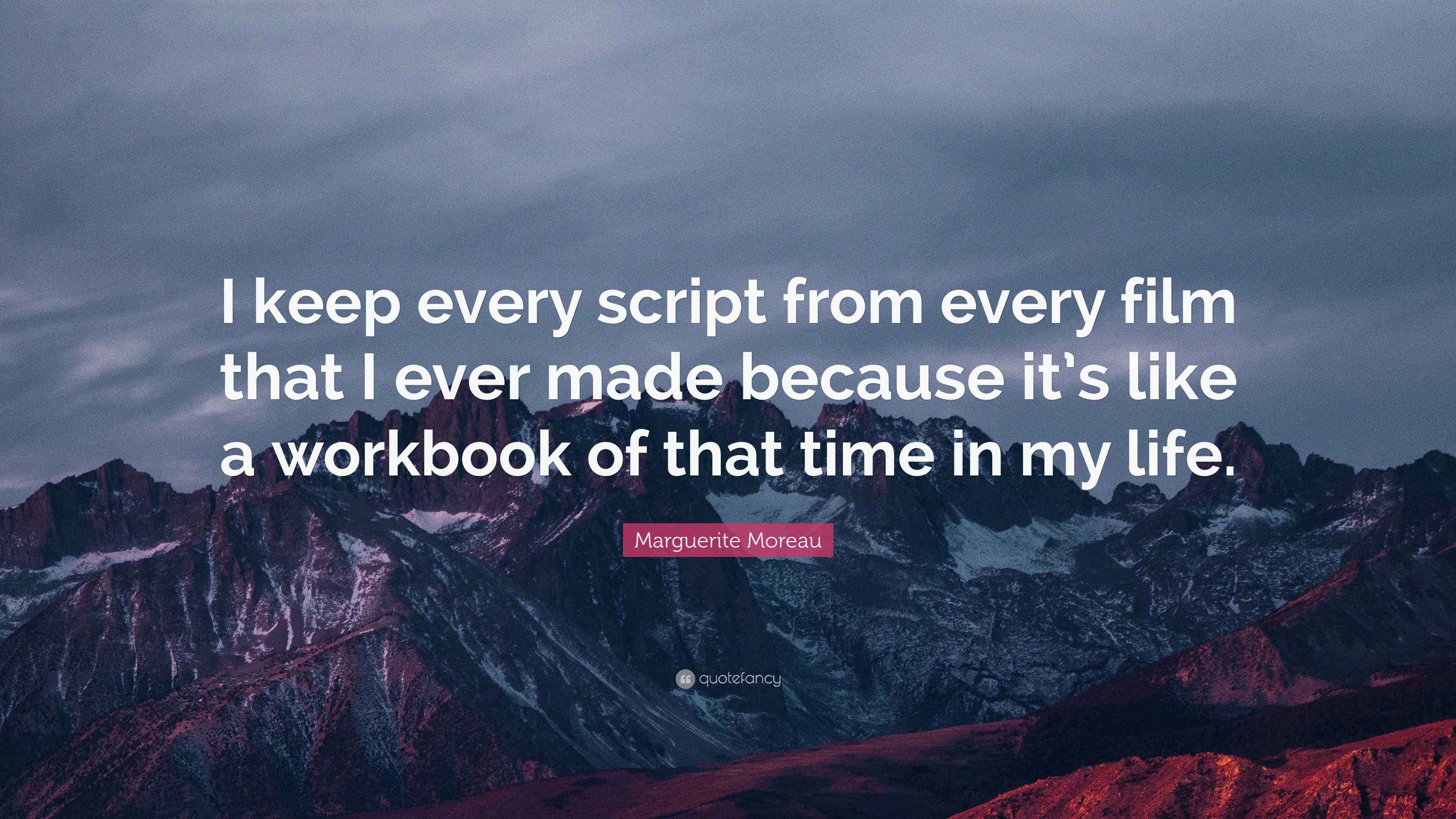 Marguerite Moreau Quote: “I keep every script from every film that I ...