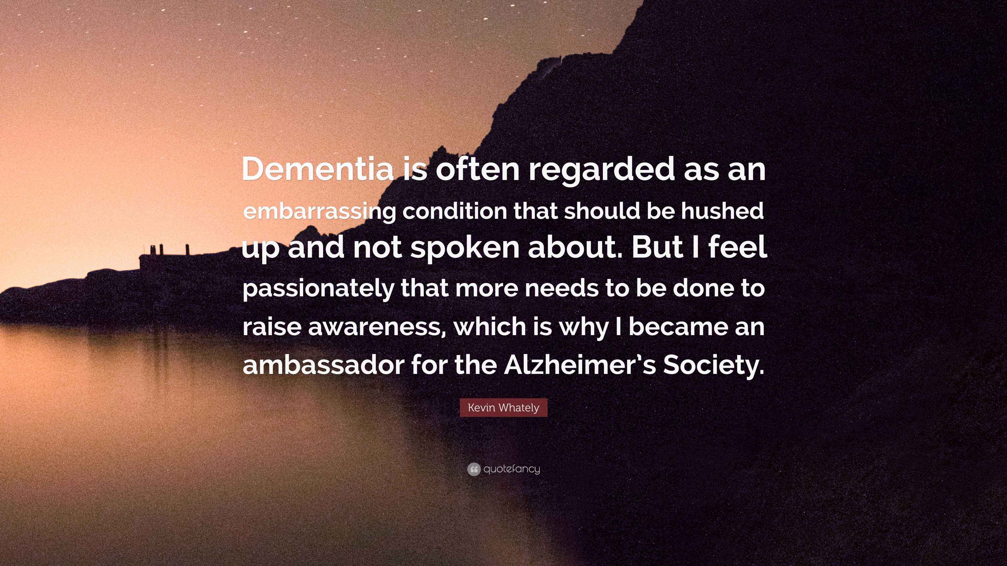 Kevin Whately Quote: “Dementia is often regarded as an embarrassing ...