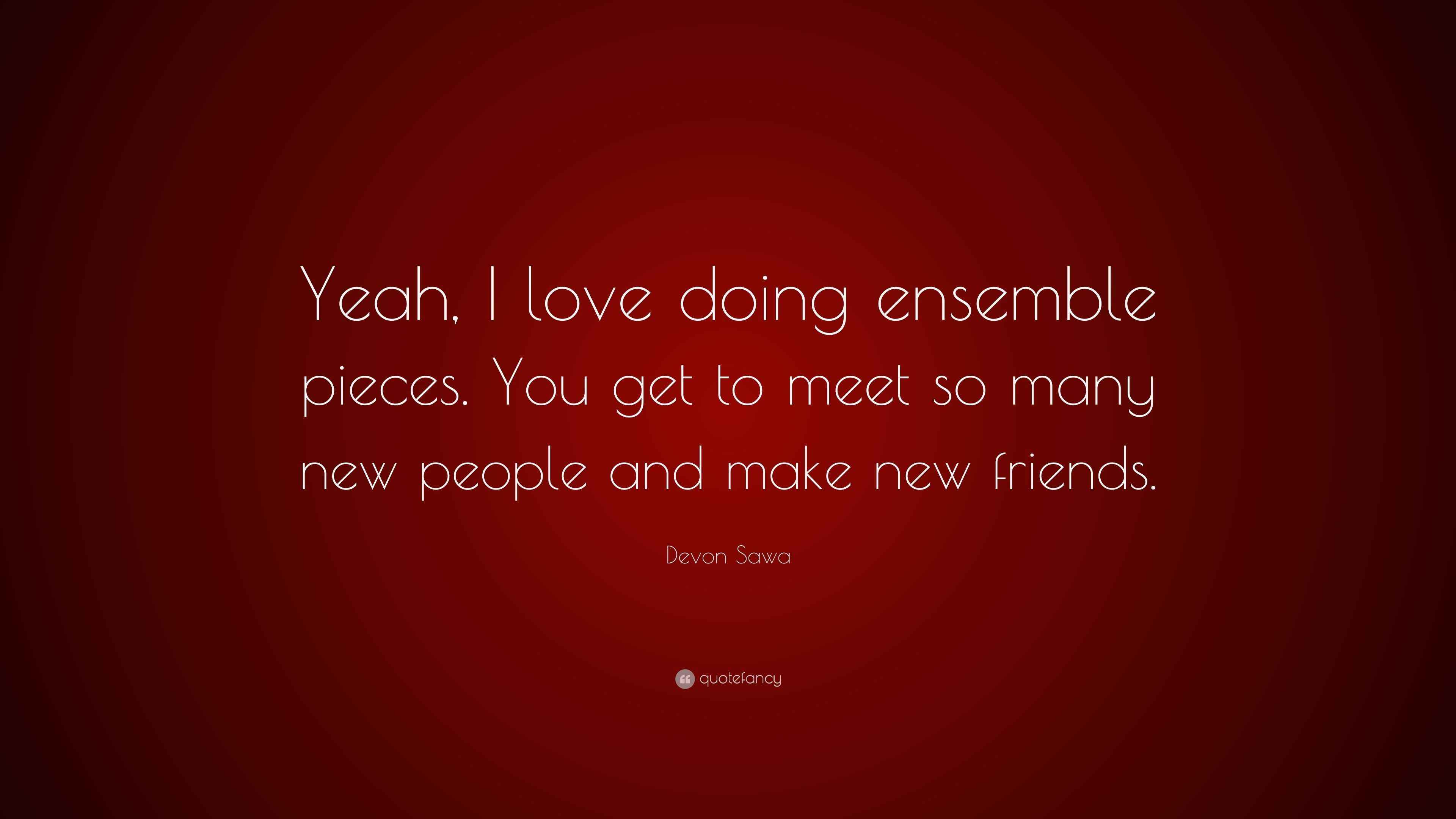 Devon Sawa Quote: “Yeah, I love doing ensemble pieces. You get to meet ...
