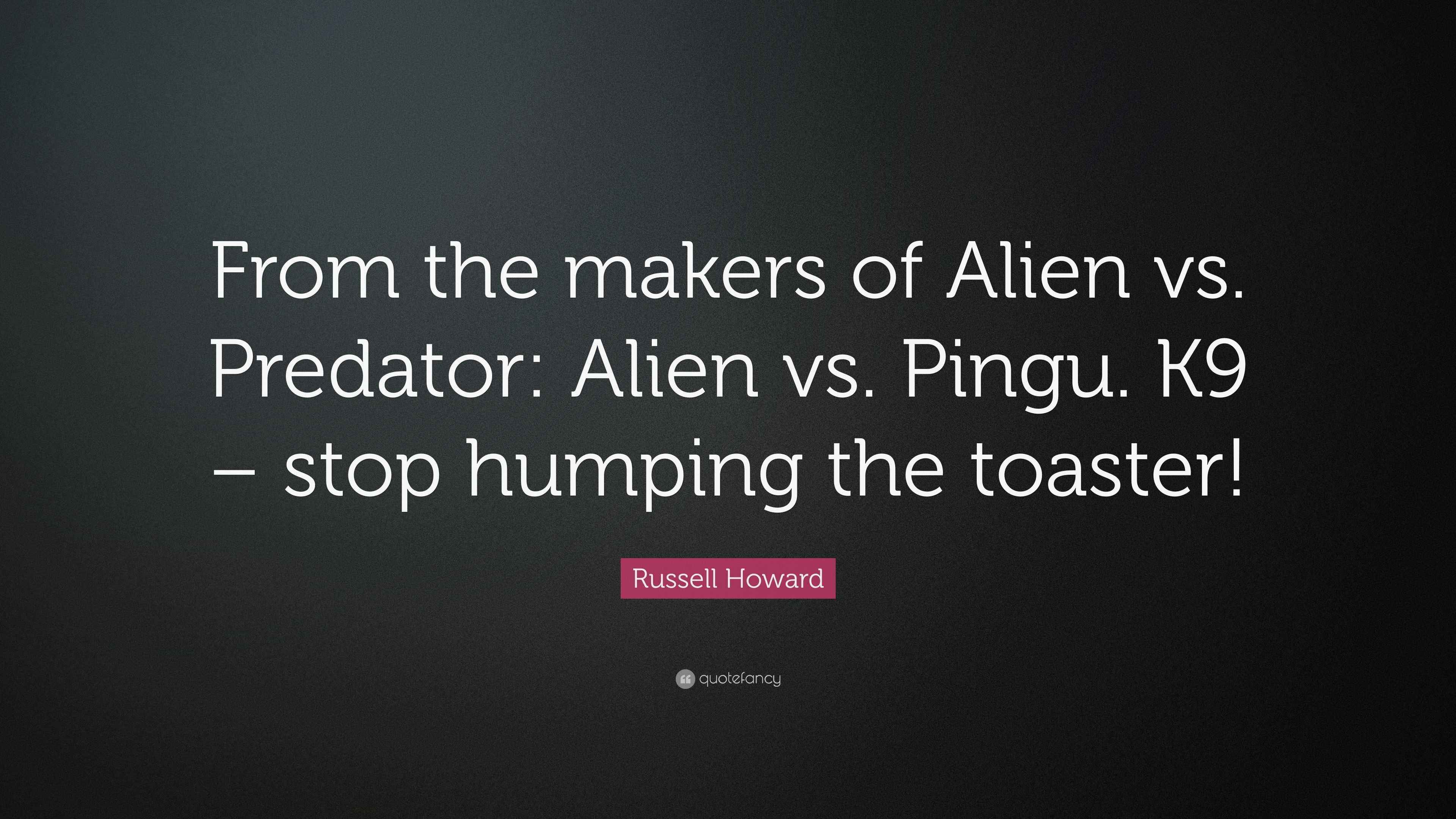 Alien Vs Predator Quotes