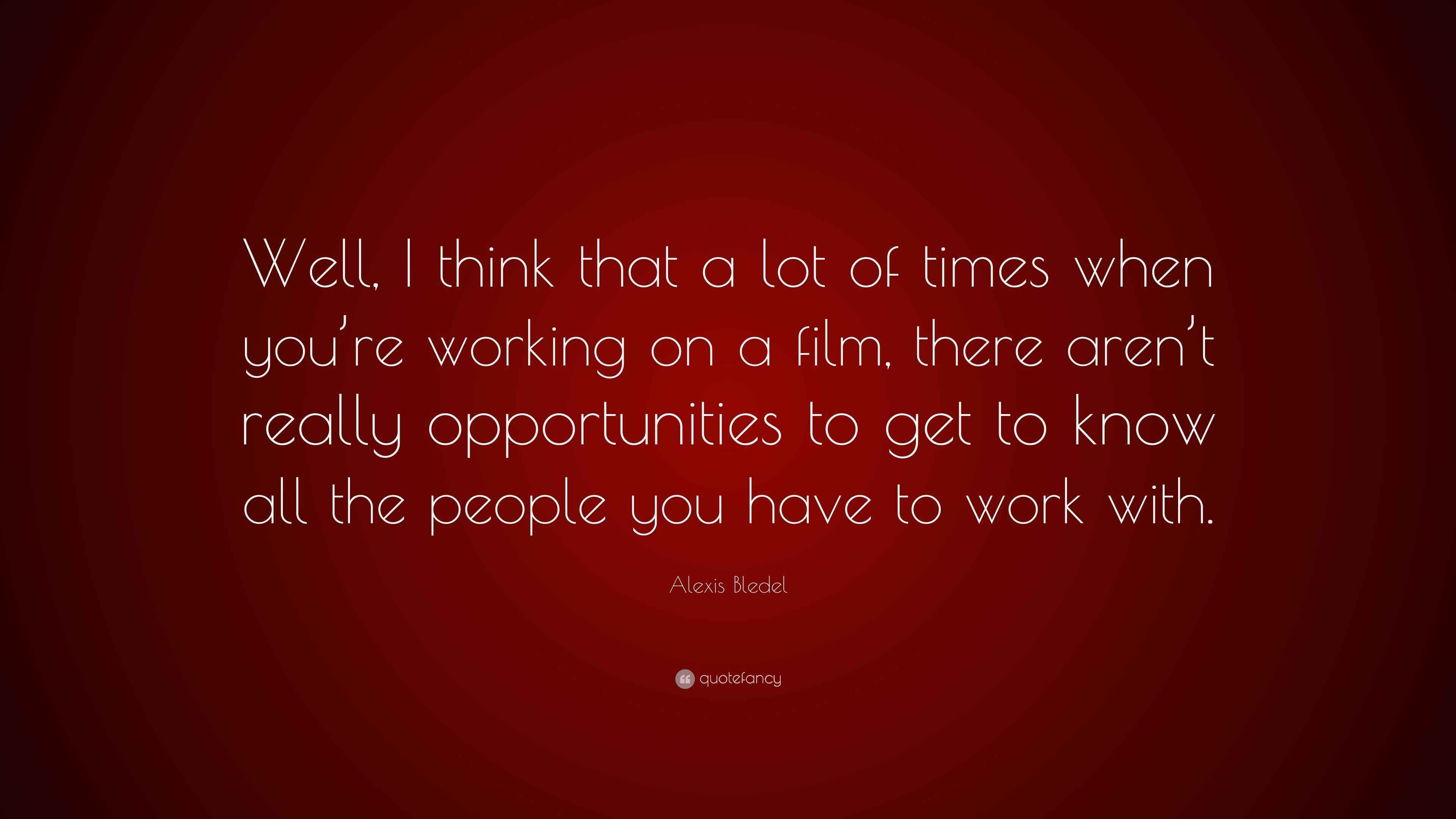 Alexis Bledel Quote: “Well, I think that a lot of times when you’re ...