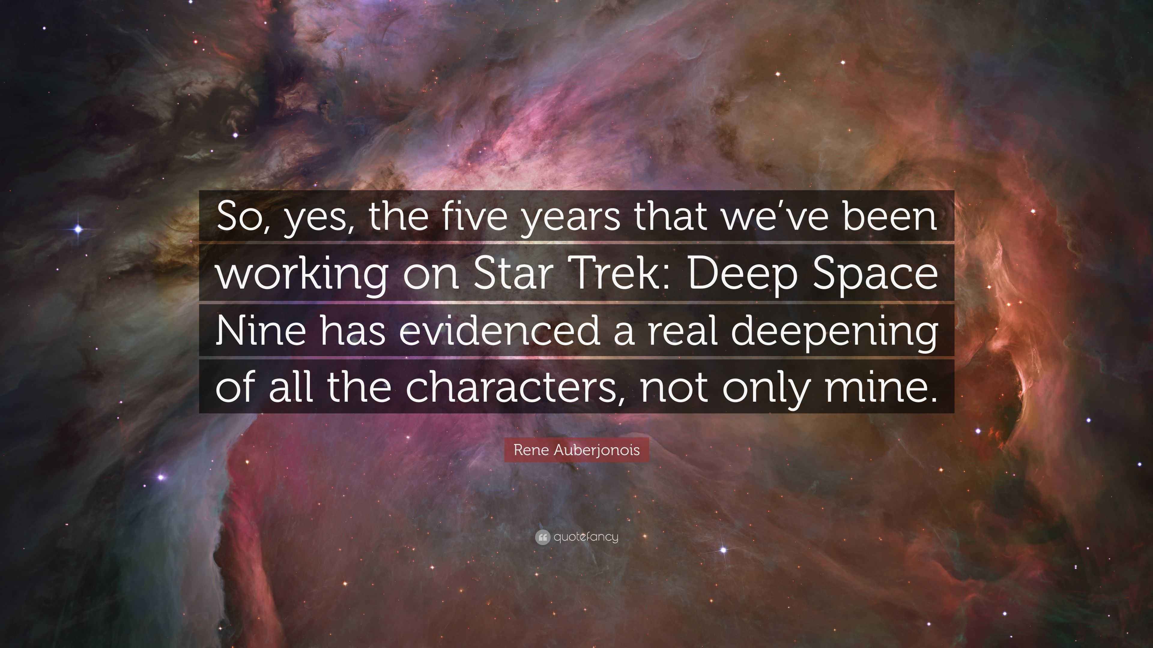 Rene Auberjonois Quote: “So, yes, the five years that we’ve been ...