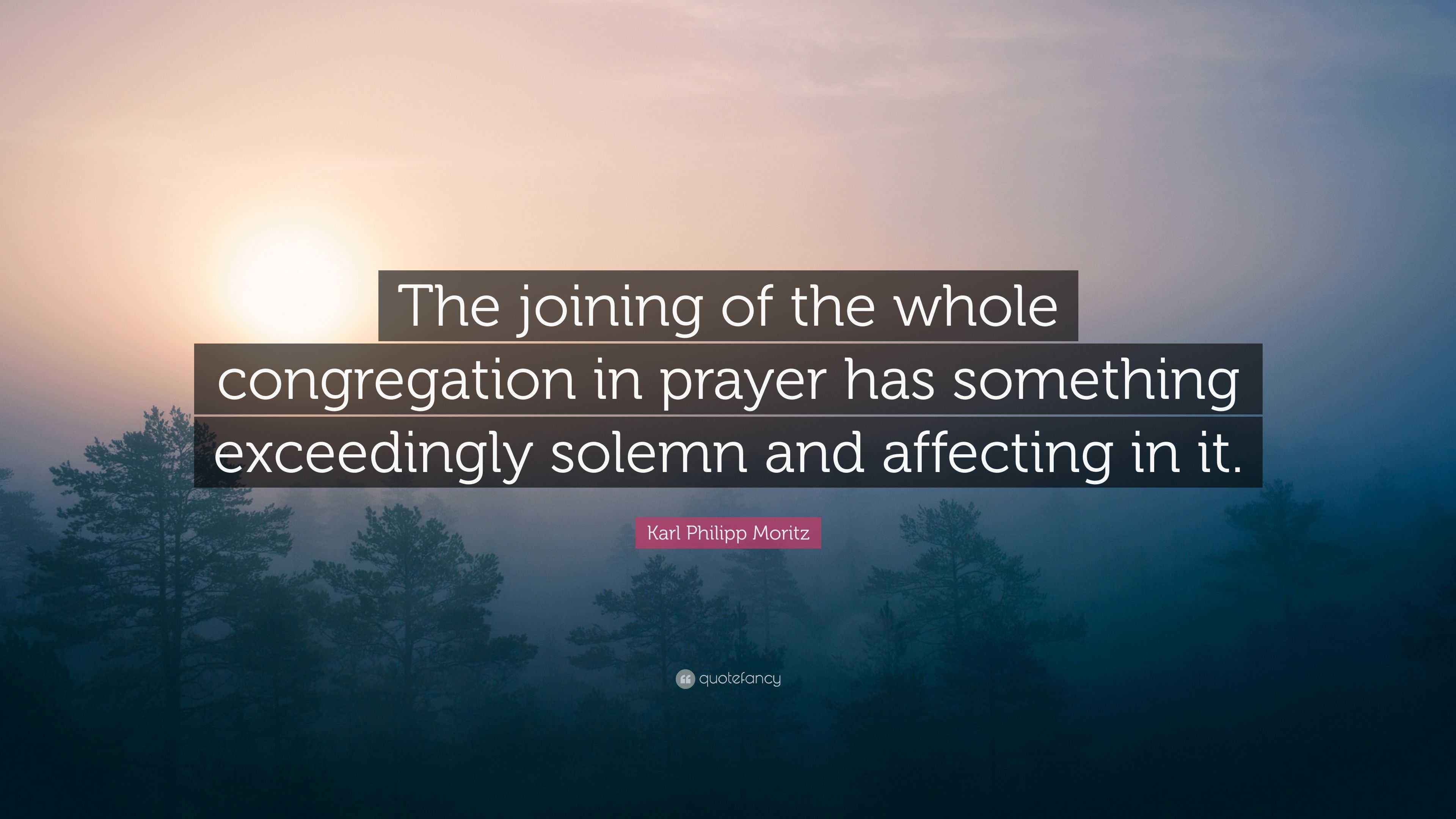 Karl Philipp Moritz Quote: “The joining of the whole congregation in ...