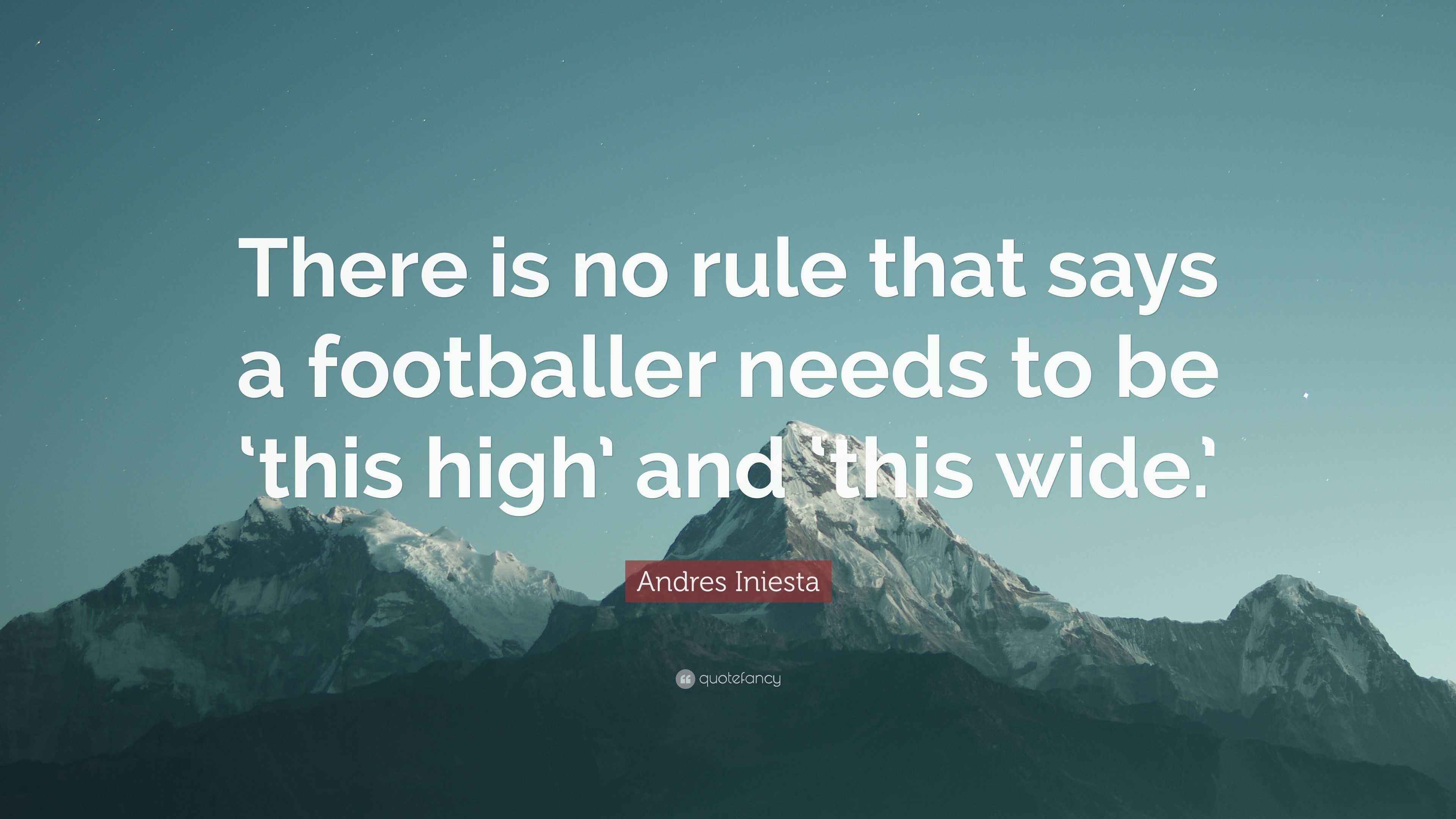 Andres Iniesta Quote: “There is no rule that says a footballer needs to ...