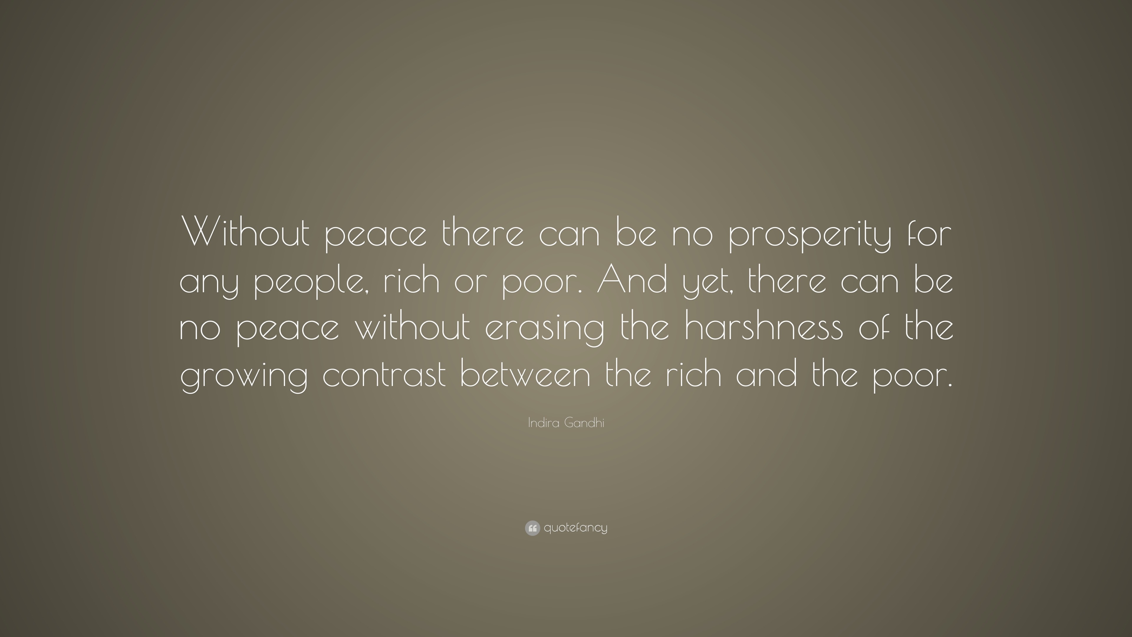 Indira Gandhi Quote: “Without peace there can be no prosperity for any ...