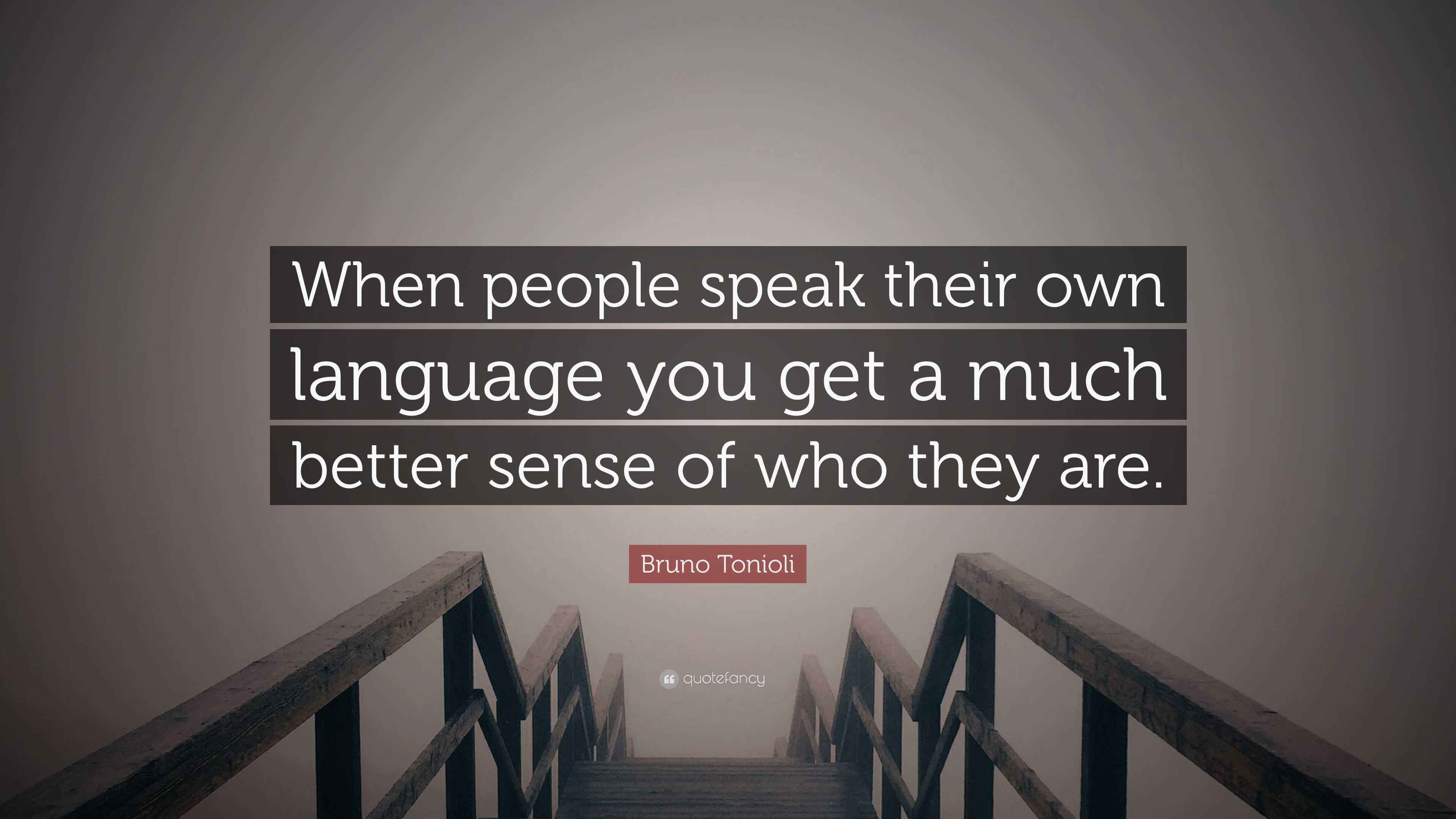 Bruno Tonioli Quote: “When people speak their own language you get a ...
