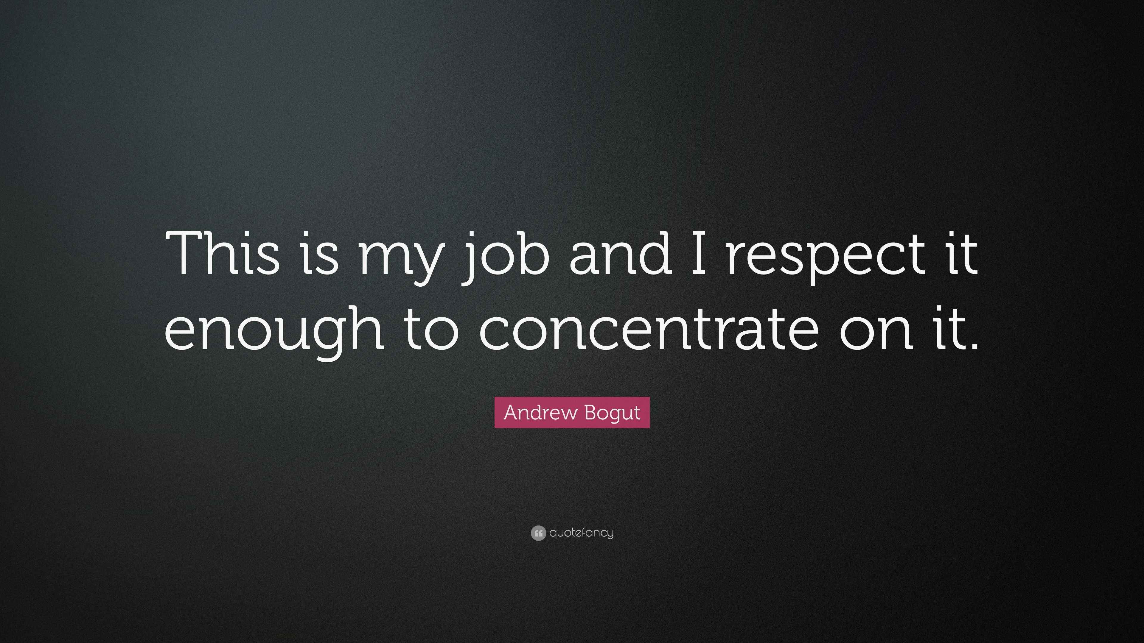 Andrew Bogut Quote: “This is my job and I respect it enough to ...