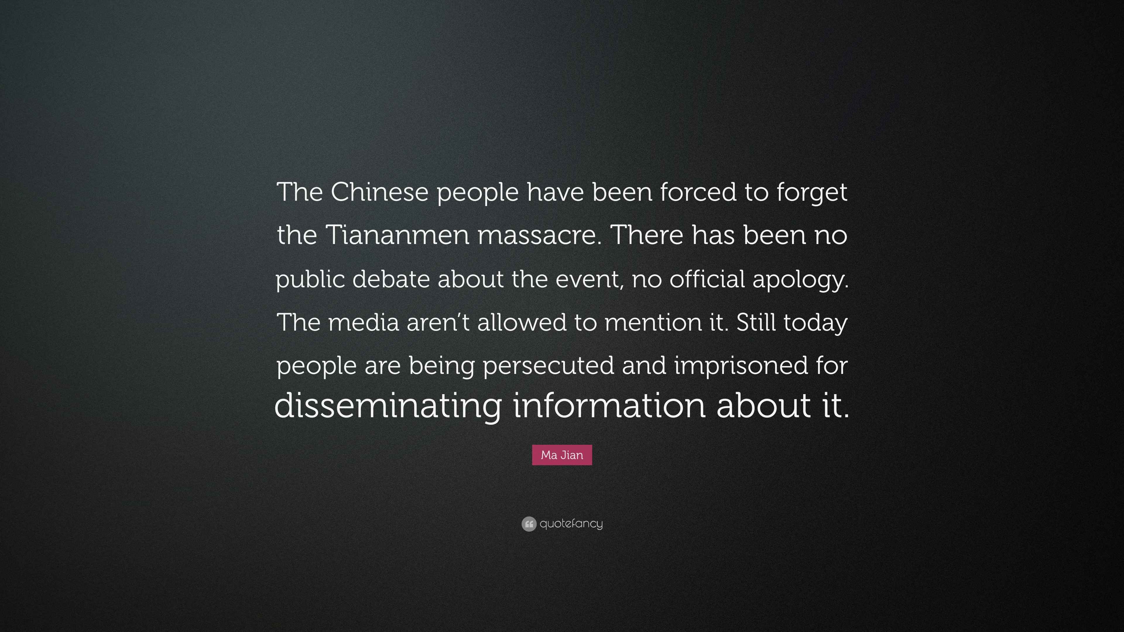 Ma Jian Quote: “The Chinese people have been forced to forget the ...