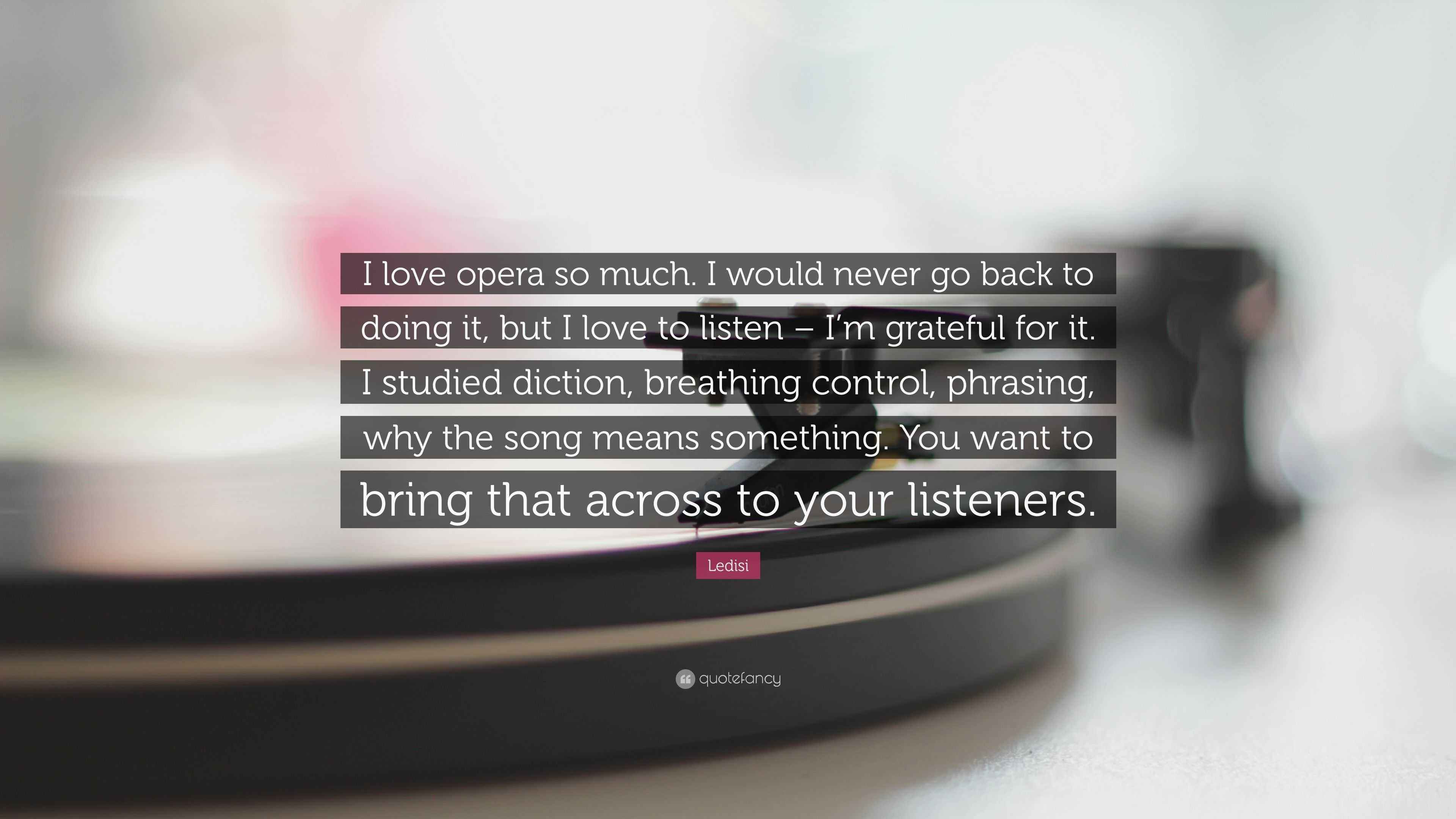 Ledisi Quote: “I love opera so much. I would never go back to doing it ...