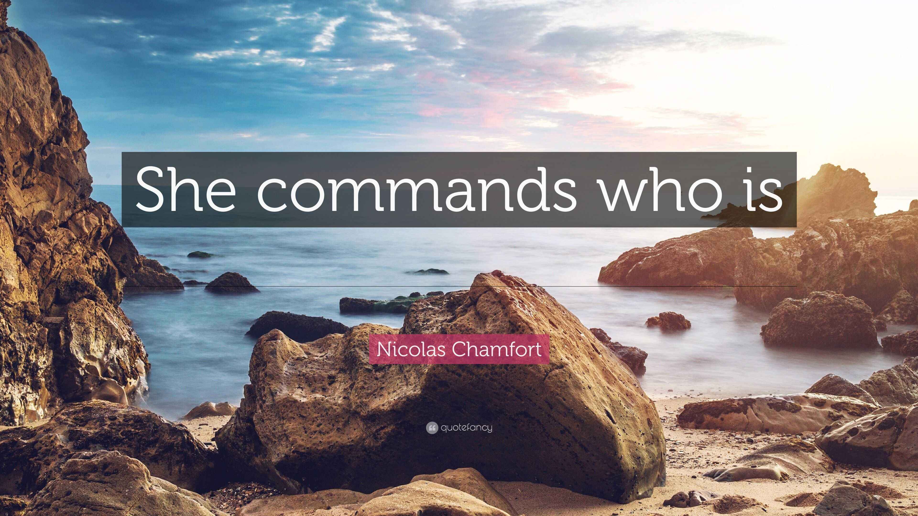 Nicolas Chamfort Quote: “She commands who is blest with indifference.”