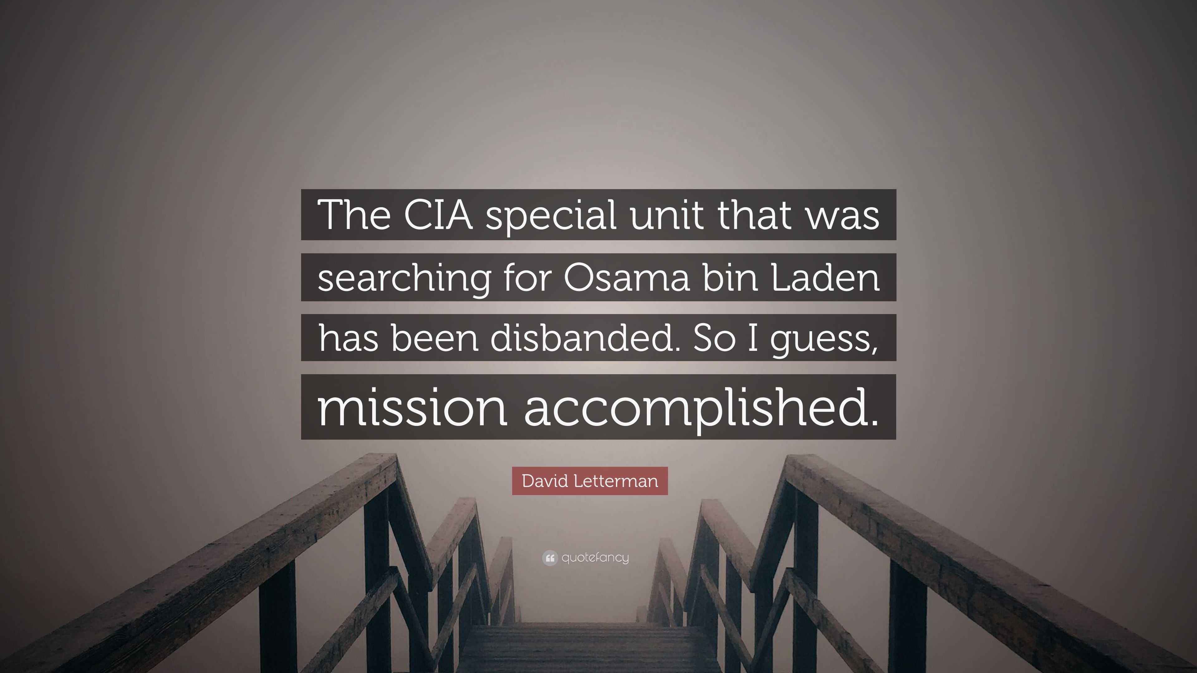 David Letterman Quote: “The CIA special unit that was searching for ...