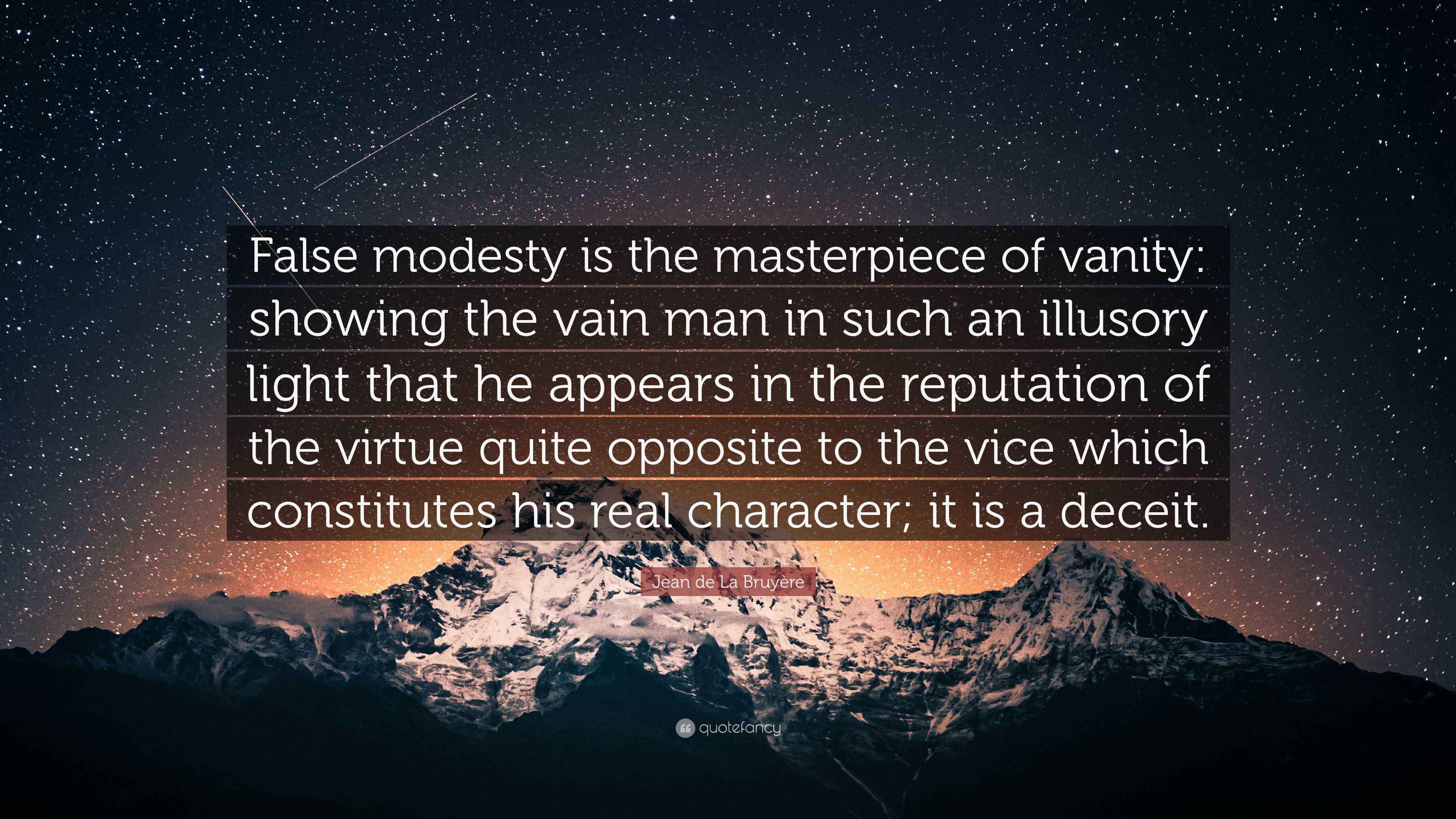 Jean de La Bruyère Quote: “False modesty is the masterpiece of vanity ...