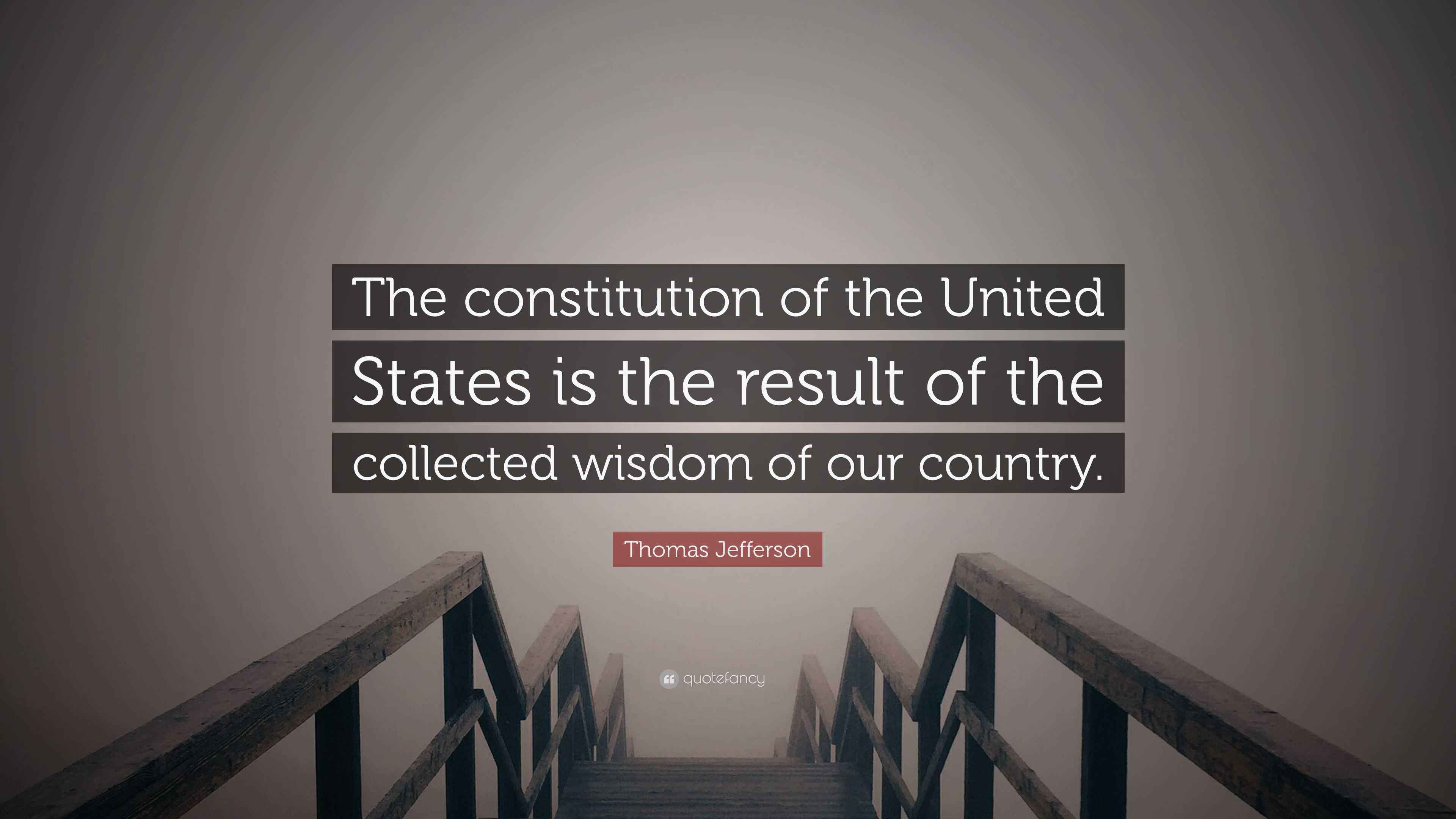 Thomas Jefferson Quote: “The constitution of the United States is the ...