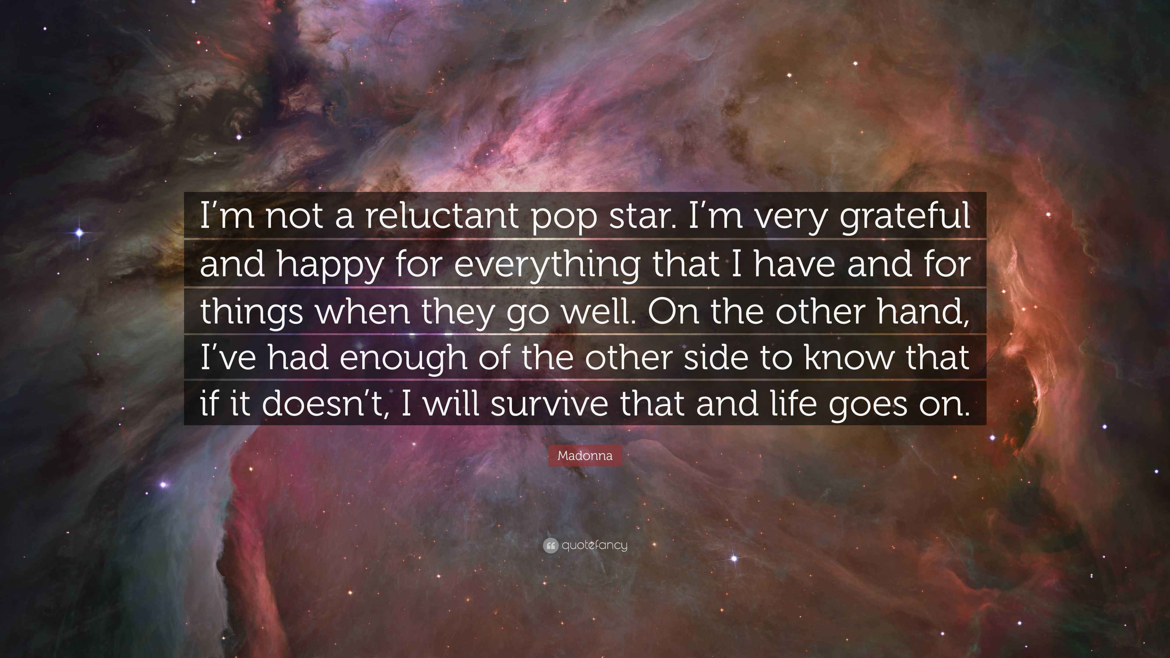 Madonna Quote: “I’m not a reluctant pop star. I’m very grateful and ...