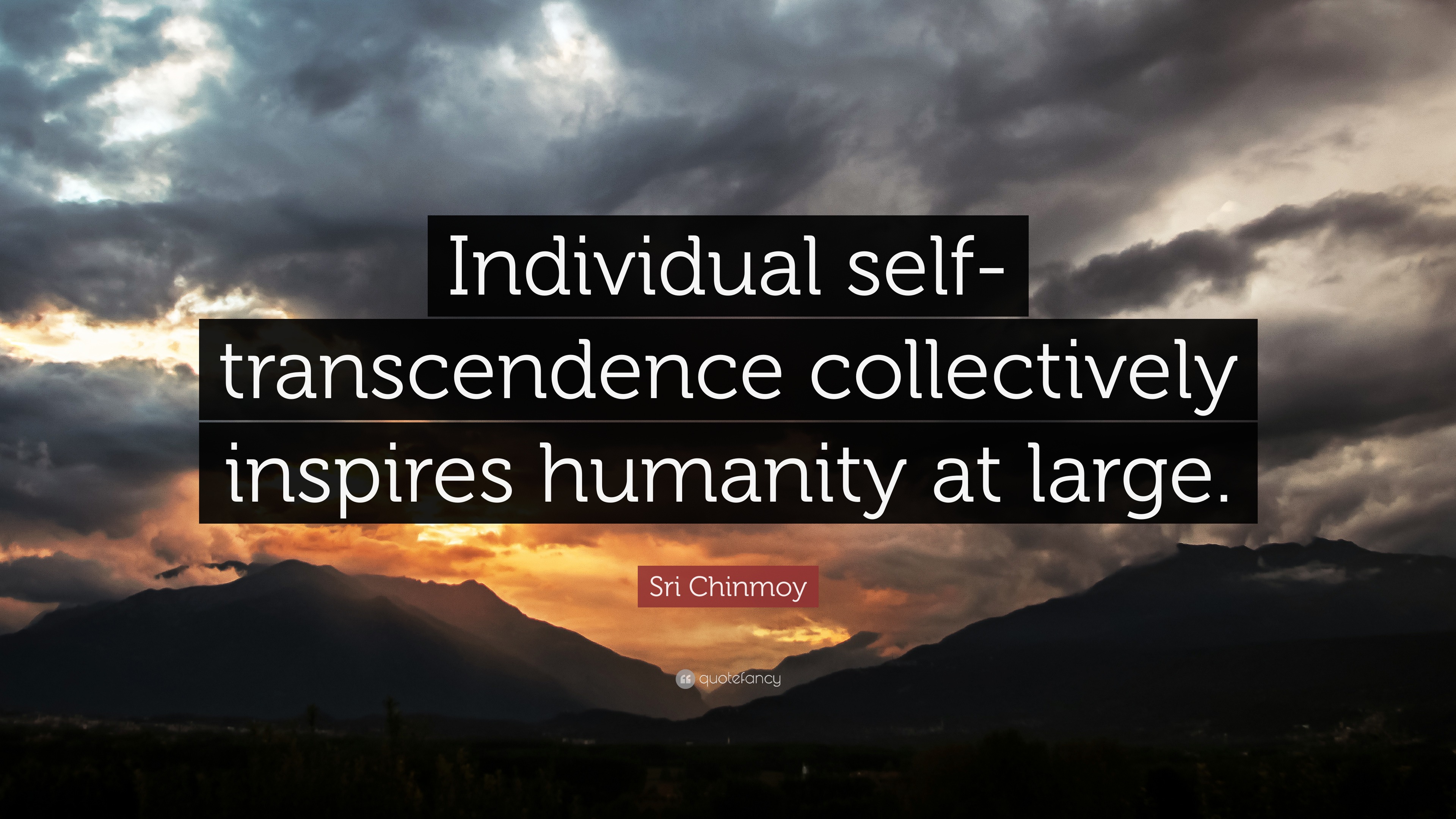 Sri Chinmoy Quote: “Individual self-transcendence collectively inspires ...
