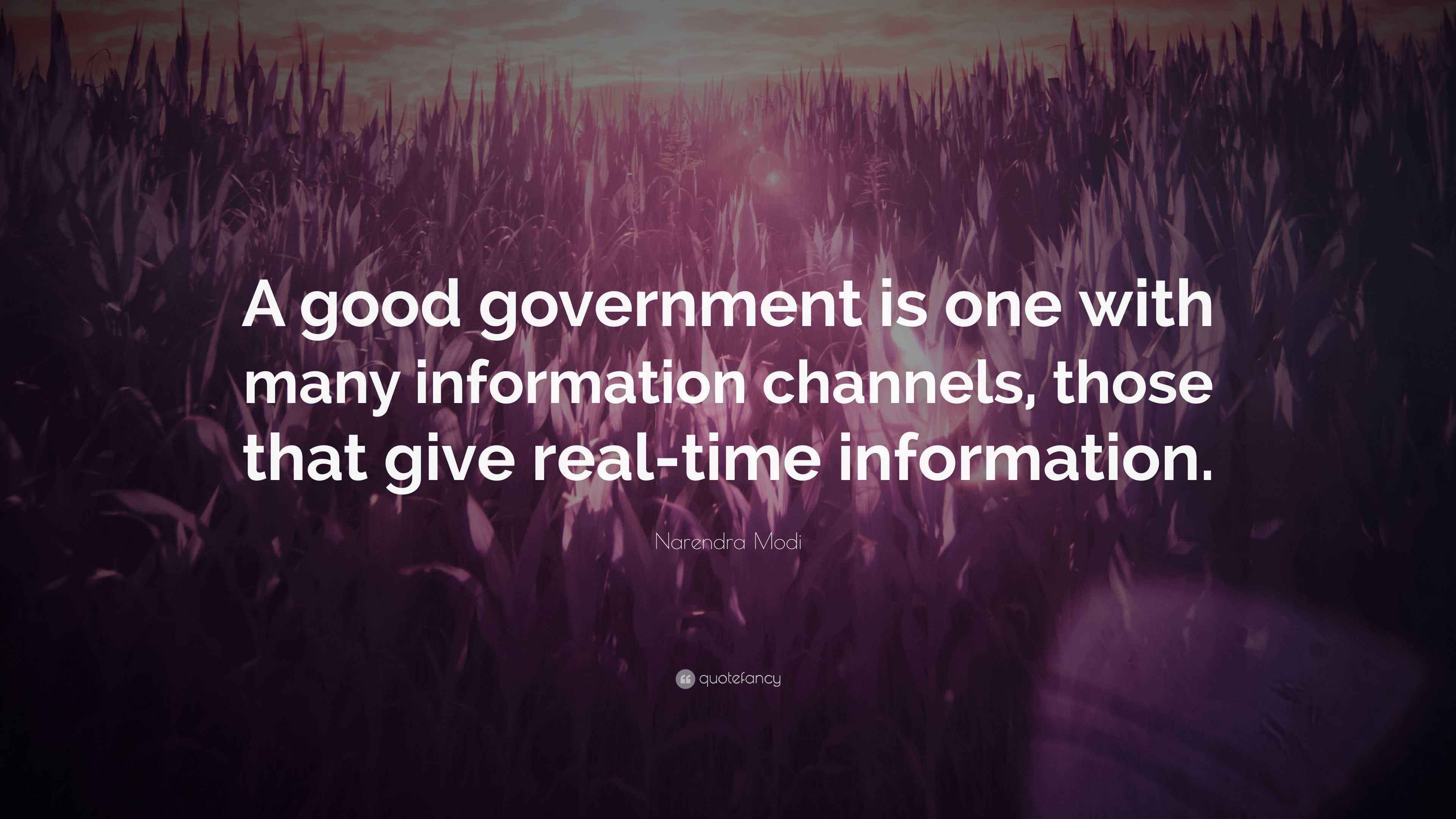 Narendra Modi Quote: “A good government is one with many information ...