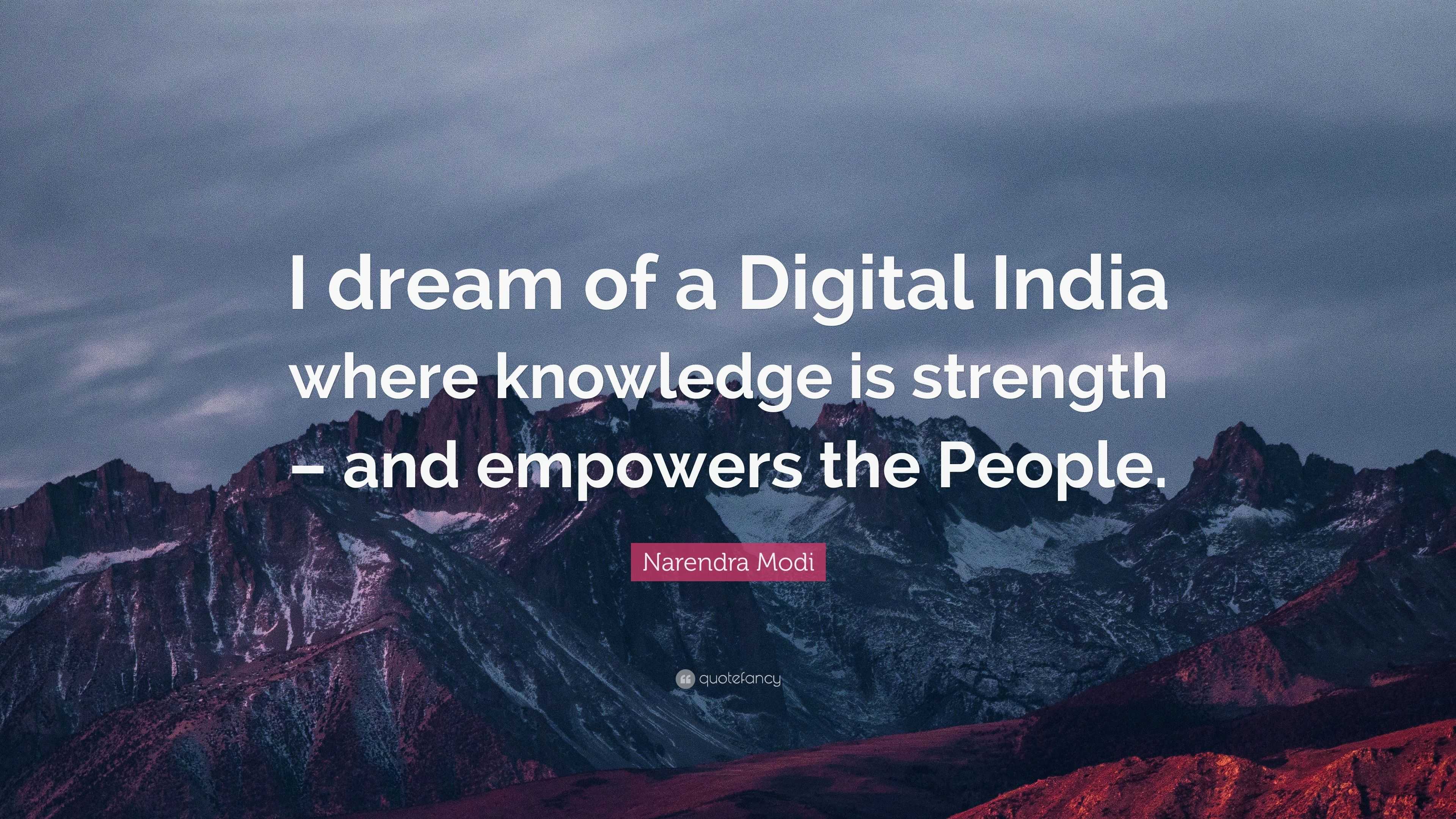 Narendra Modi Quote: “I dream of a Digital India where knowledge is ...