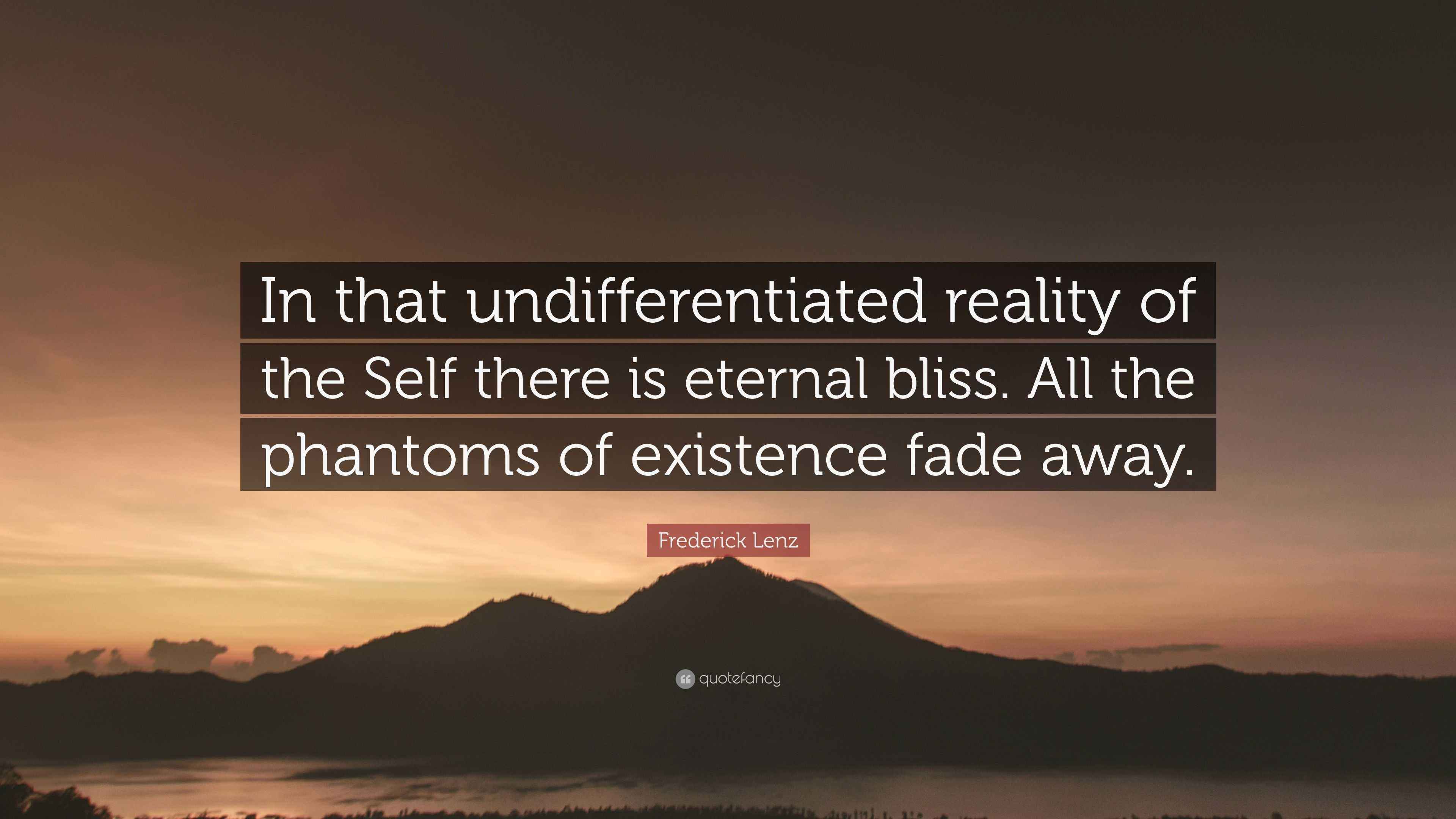 Frederick Lenz Quote: “In that undifferentiated reality of the Self ...