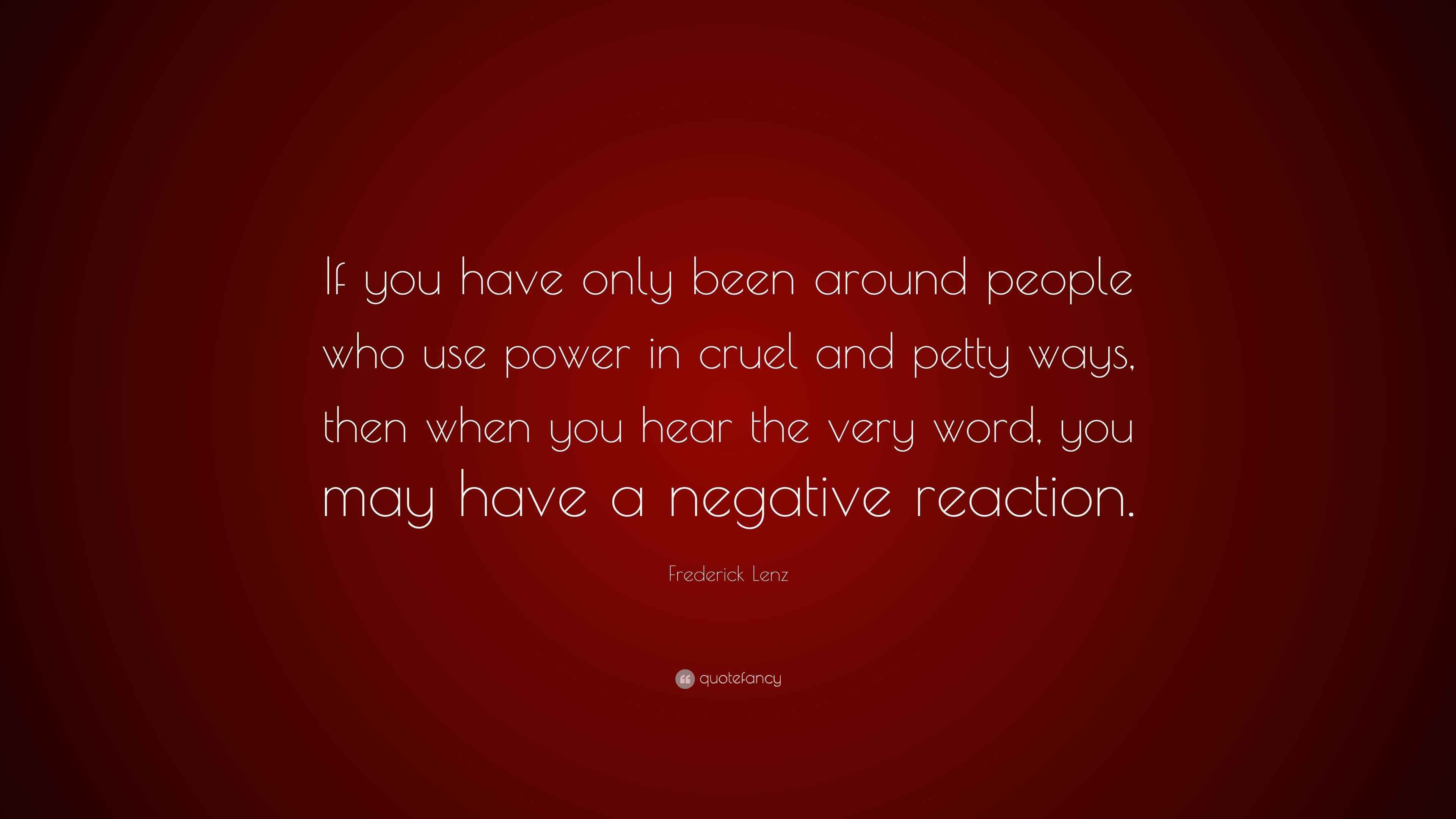 Frederick Lenz Quote: “If you have only been around people who use ...
