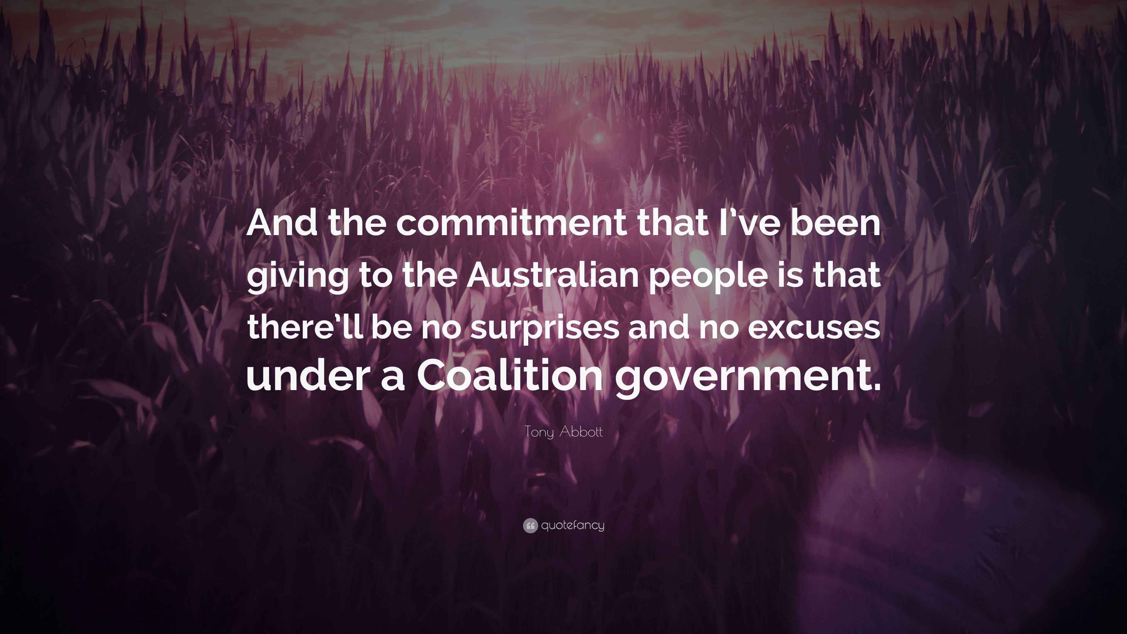 Tony Abbott Quote: “And the commitment that I’ve been giving to the ...