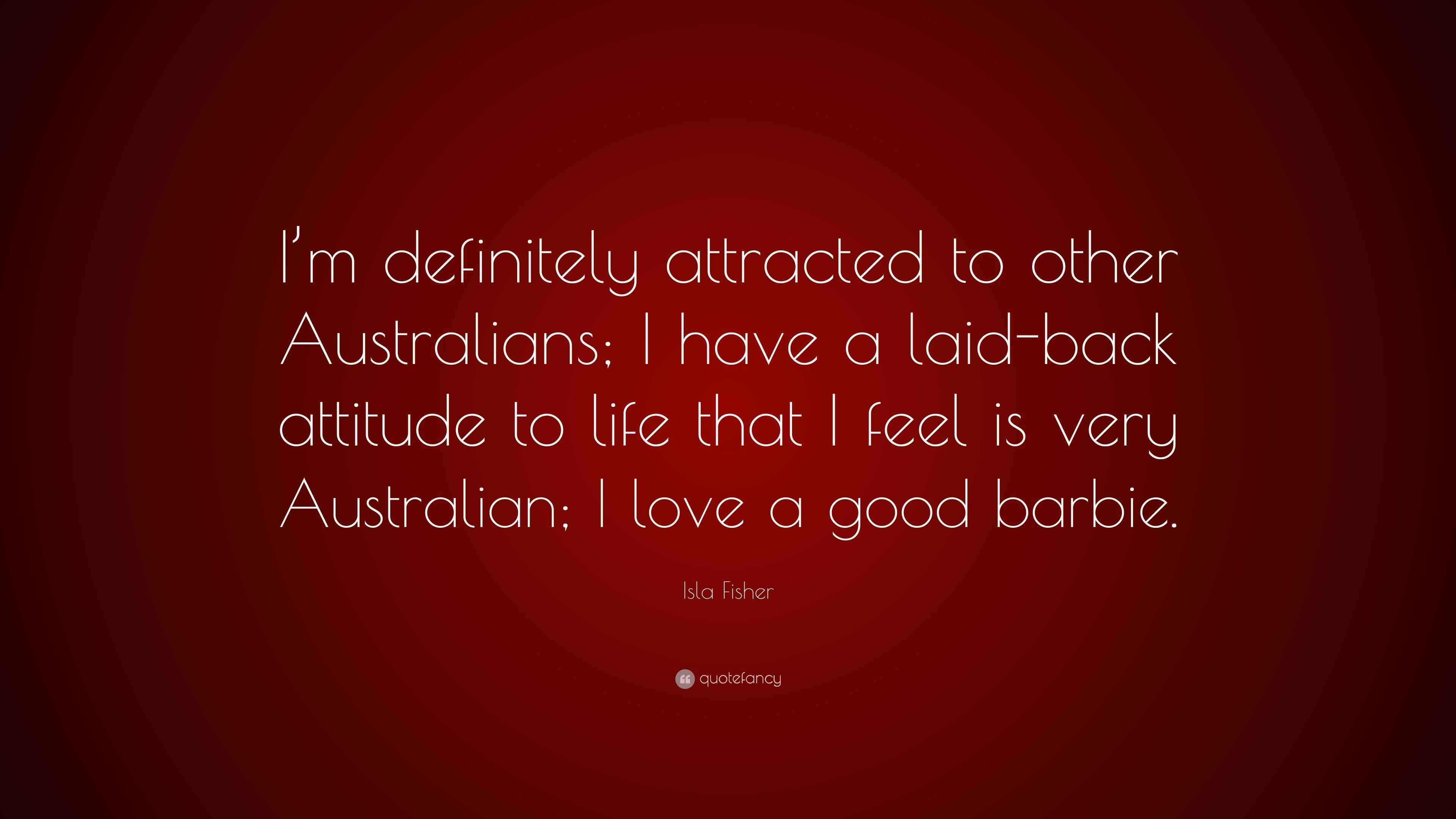 Isla Fisher Quote: “I’m definitely attracted to other Australians; I ...