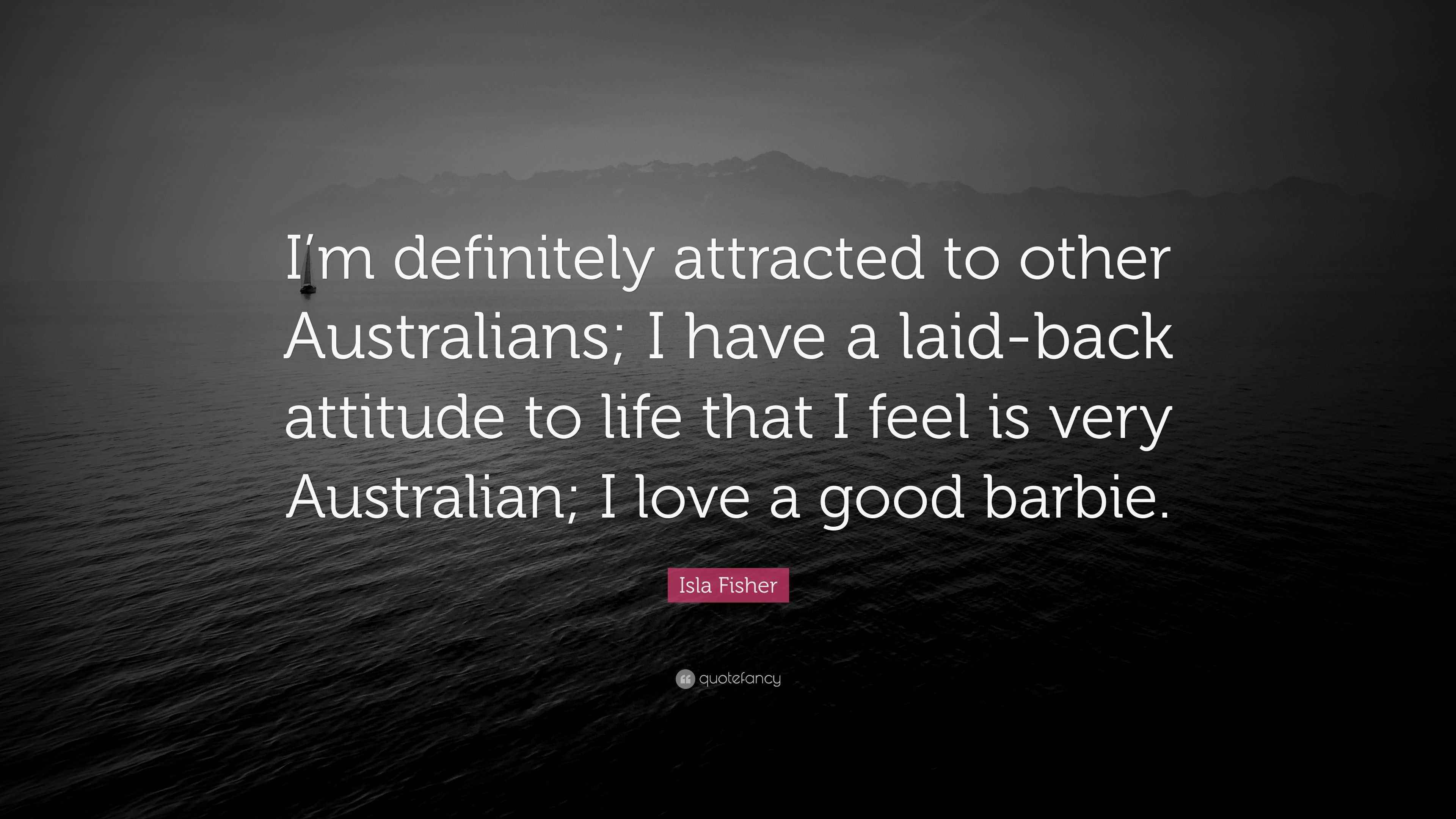 Isla Fisher Quote: “I’m definitely attracted to other Australians; I ...